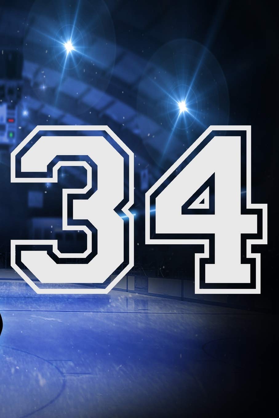 34 Journal: A Hockey Jersey Number #34 Thirty Four Notebook For Writing ...
