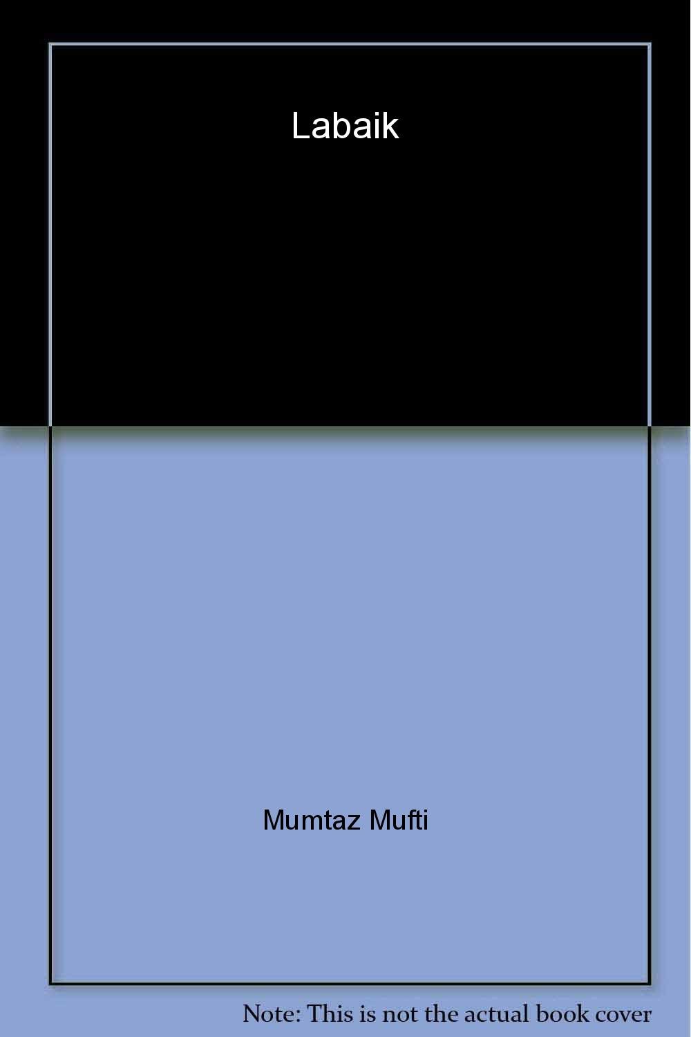 Labaik by Mumtaz Mufti | Goodreads