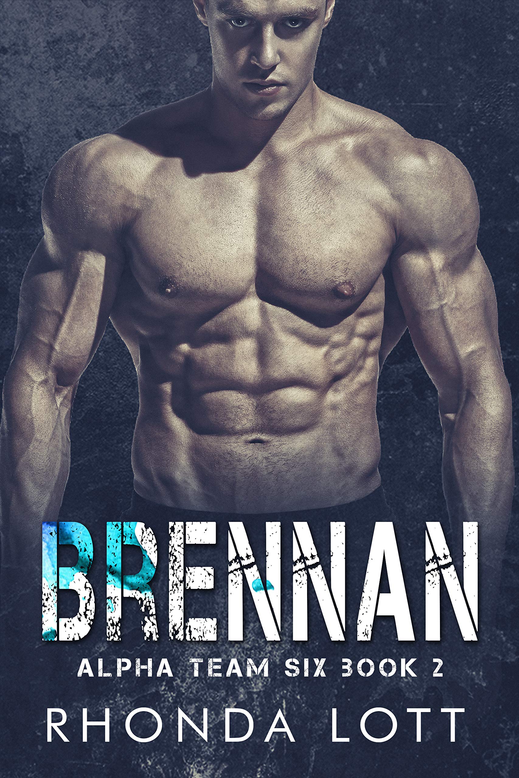 BRENNAN(Alpha Team 6) Book 2 by Rhonda Lott | Goodreads