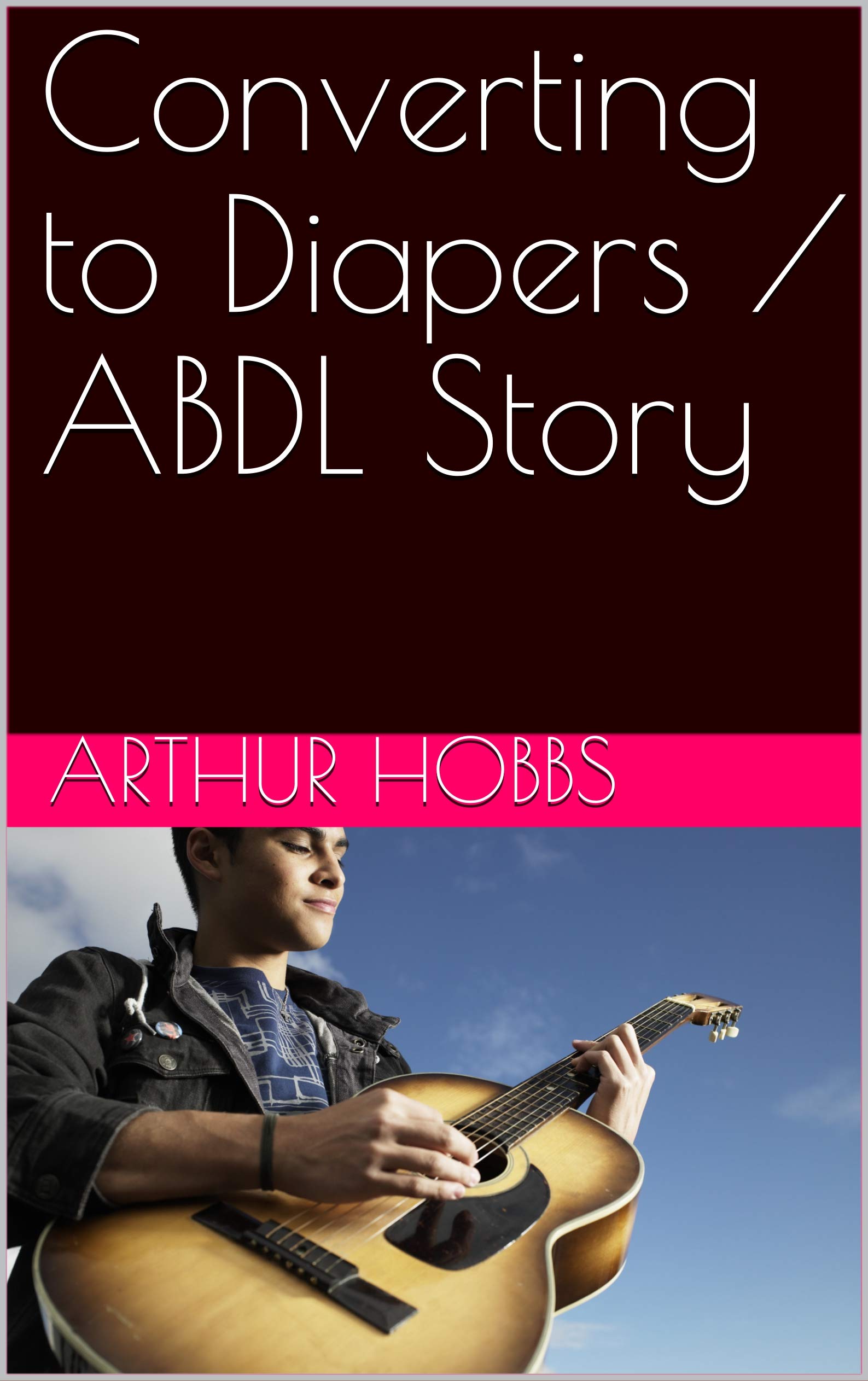 Converting to Diapers / ABDL Story by Arthur Hobbs | Goodreads