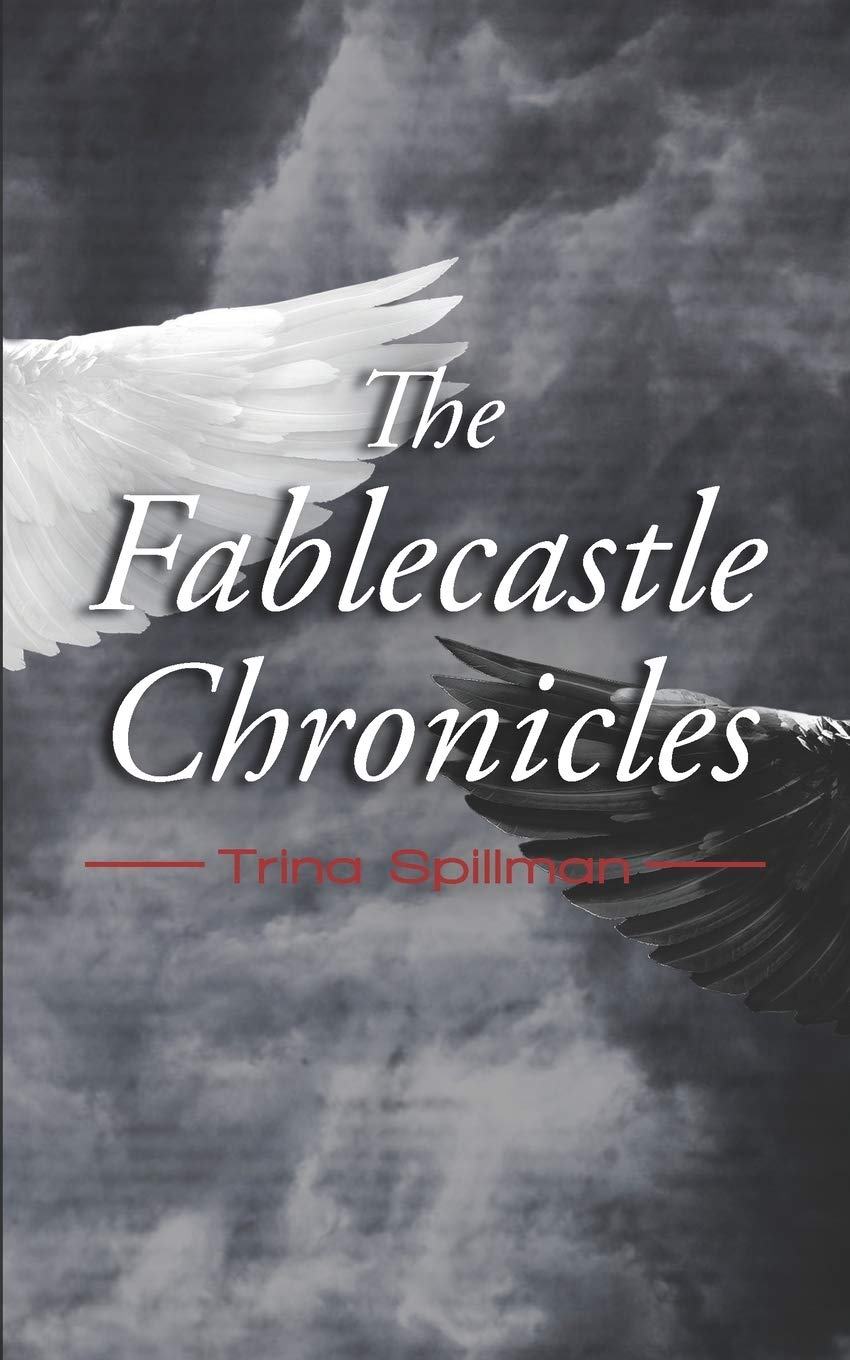 The Fablecastle Chronicles by Trina Spillman | Goodreads