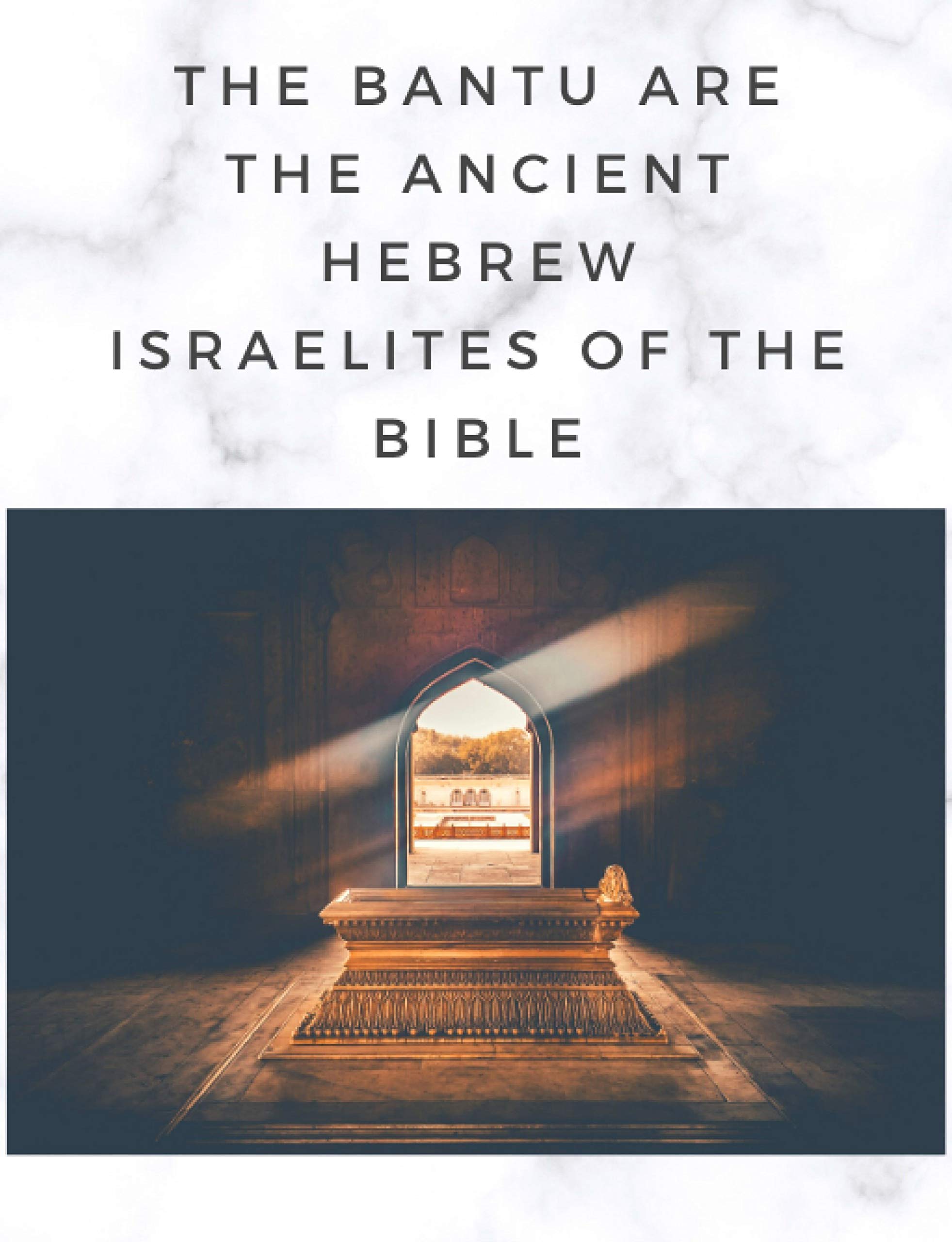 BANTU ARE THE HEBREW ISRAELITES OF THE BIBLE by Mikhael Massa | Goodreads