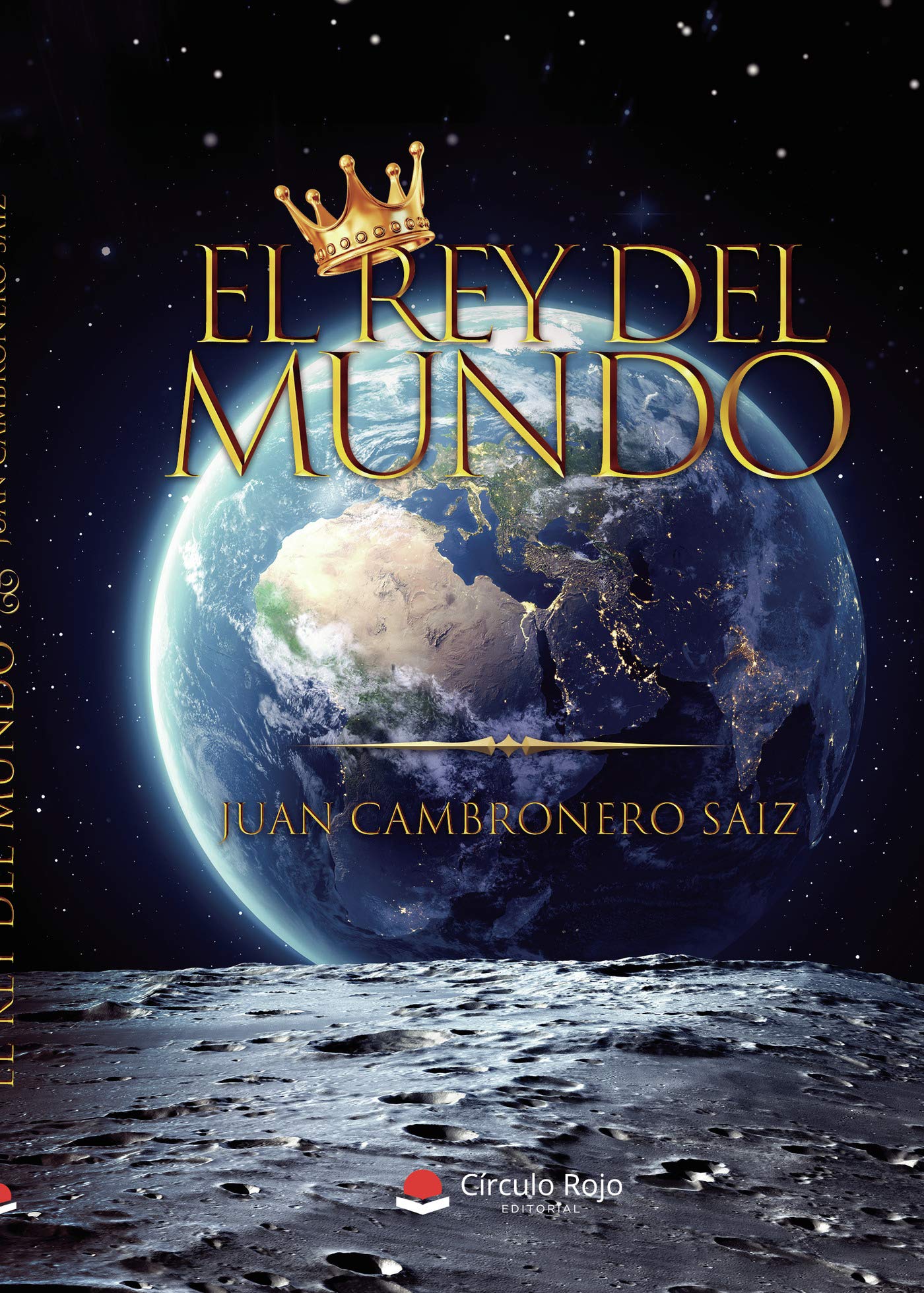 El Rey del Mundo (epub) by Juan Cambronero Saiz | Goodreads