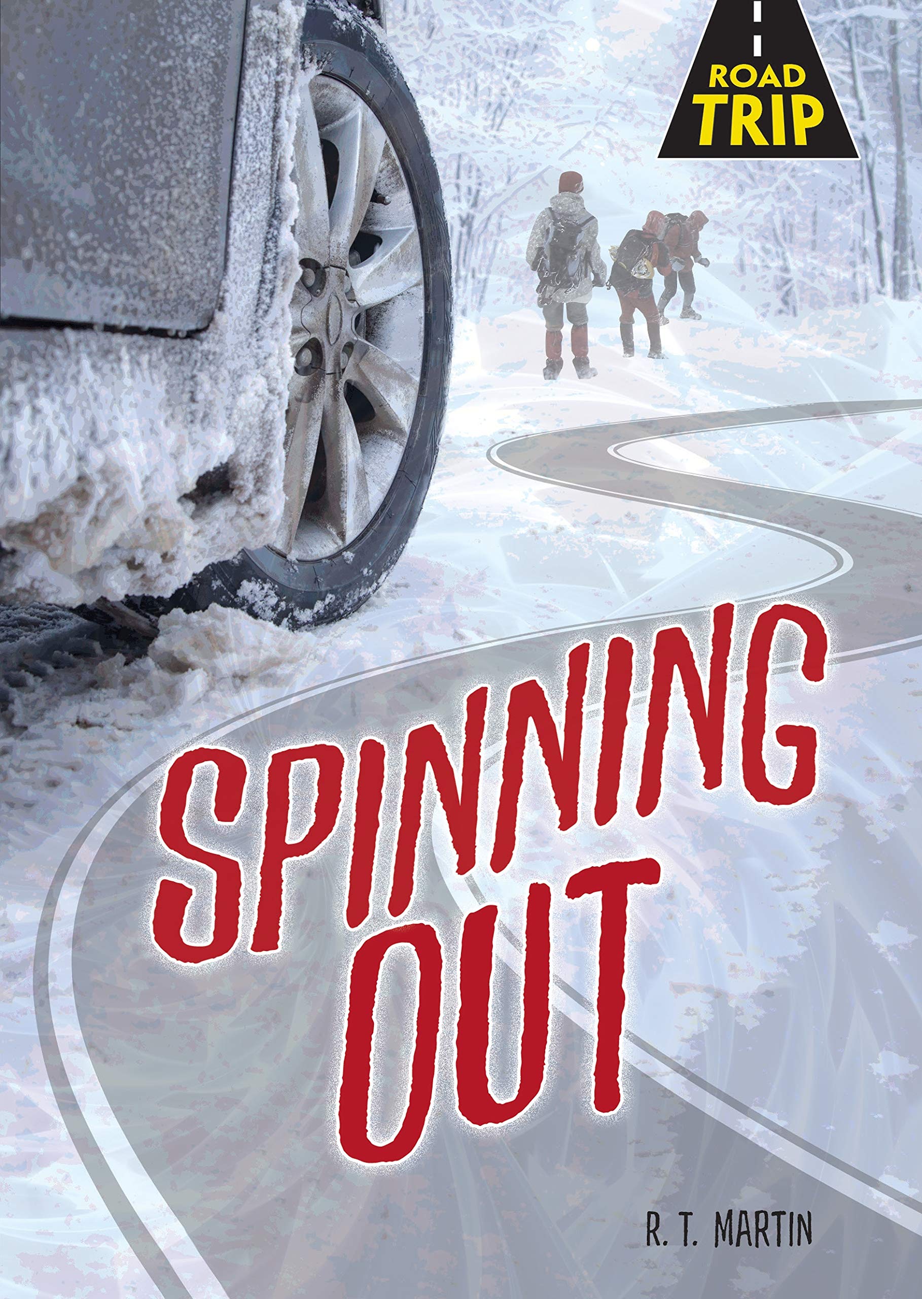 Spinning Out (Road Trip) by R.T. Martin | Goodreads