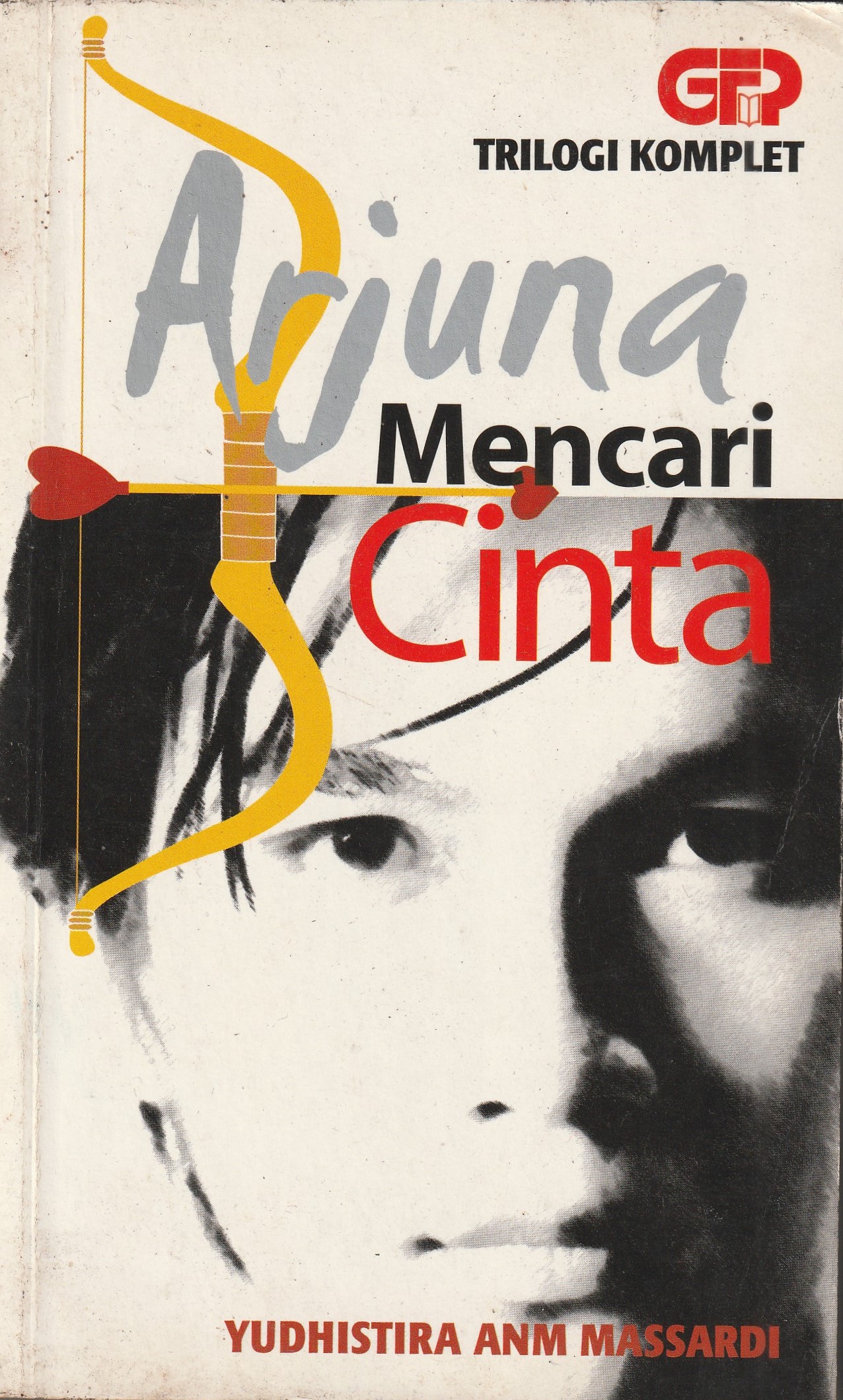 Arjuna Mencari Cinta by Yudhistira ANM Massardi | Goodreads