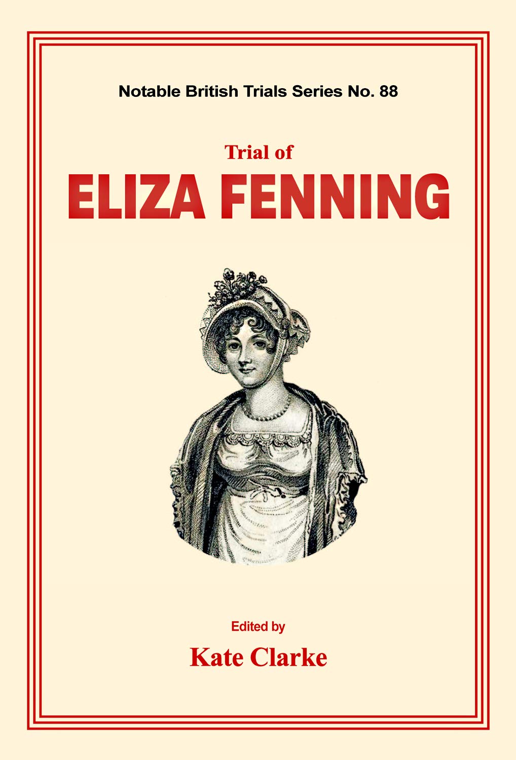 Trial of Eliza Fenning by Kate Clarke | Goodreads