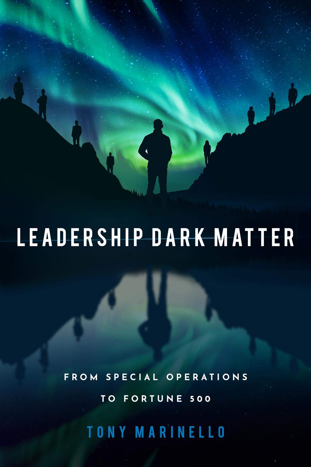 Leadership Dark Matter by Tony Marinello | Goodreads
