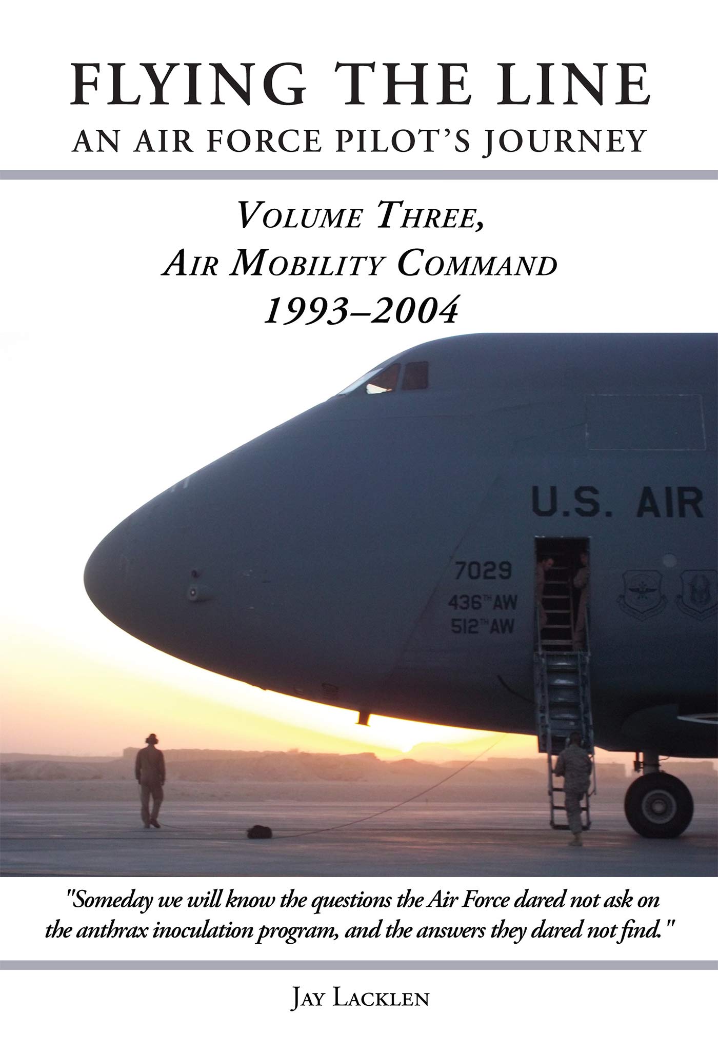 Flying the Line, an Air Force Pilot's Journey: Air Mobility Command ...