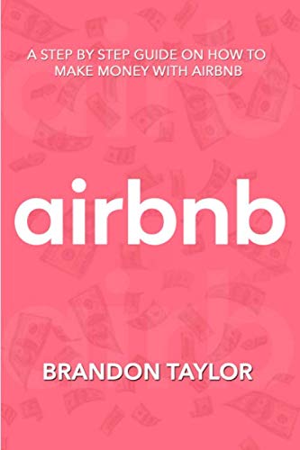 Airbnb: A Step By Step Guide On How To Make Money With Airbnb by ...