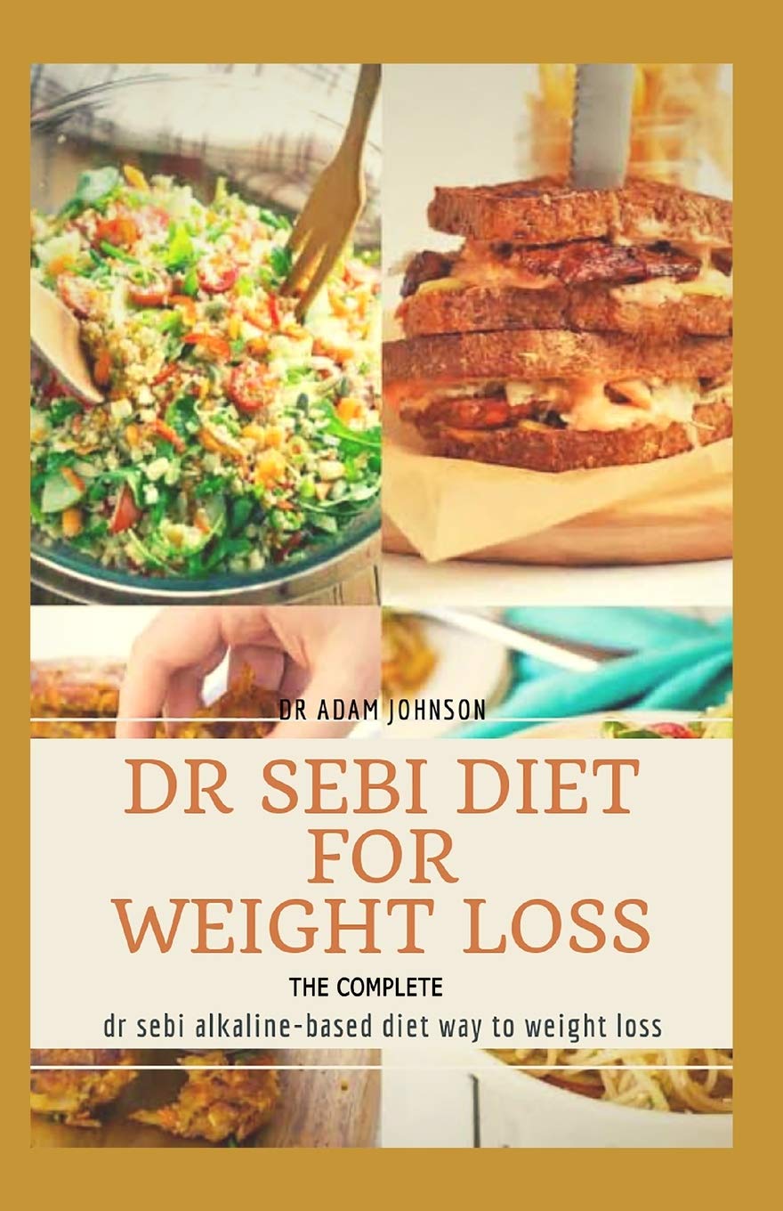 DR SEBI DIET FOR WEIGHT LOSS: THE COMPLETE DR SEBI DIET WAY TO WEIGHT ...