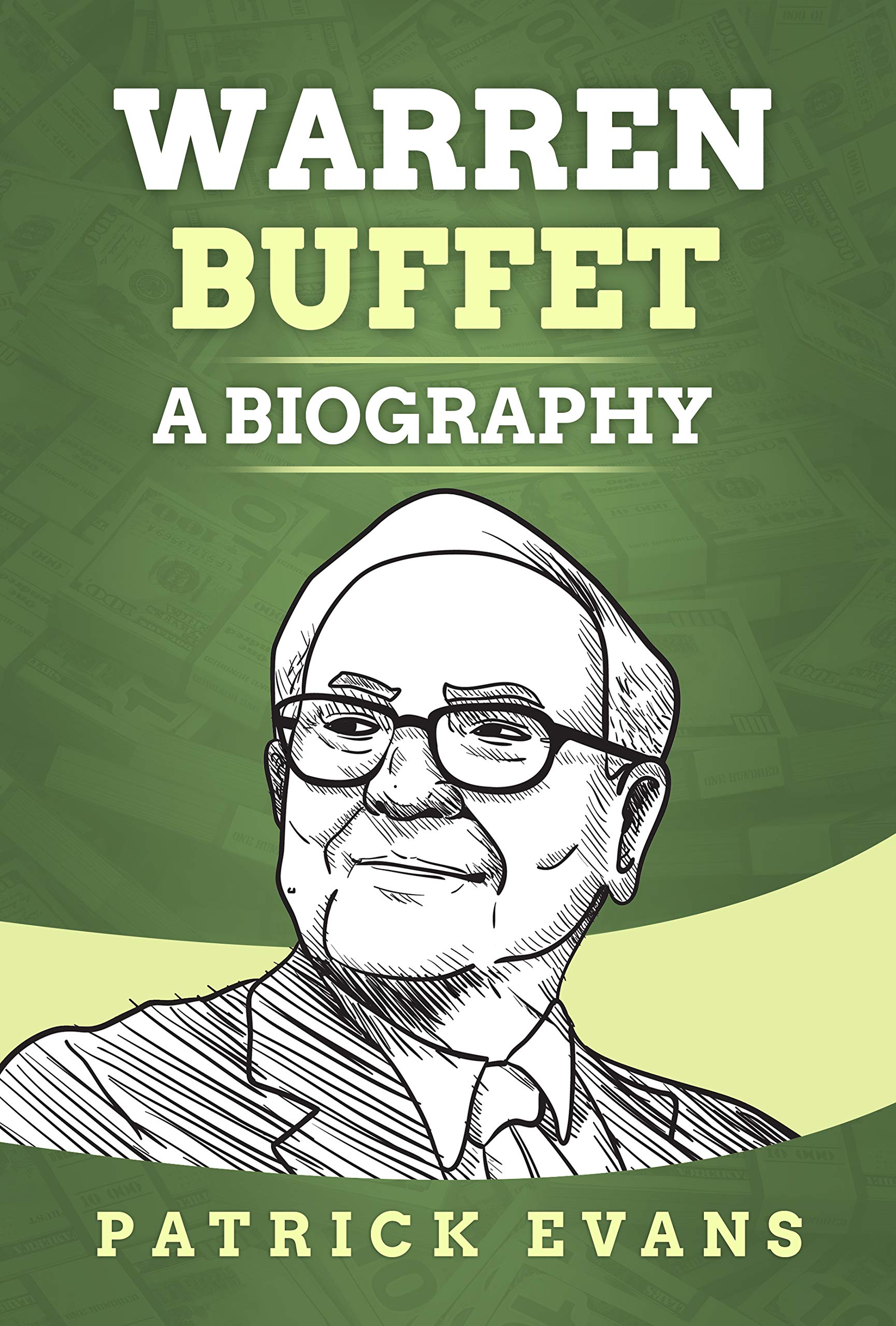 Warren Buffet: A Biography by Patrcik Evans | Goodreads