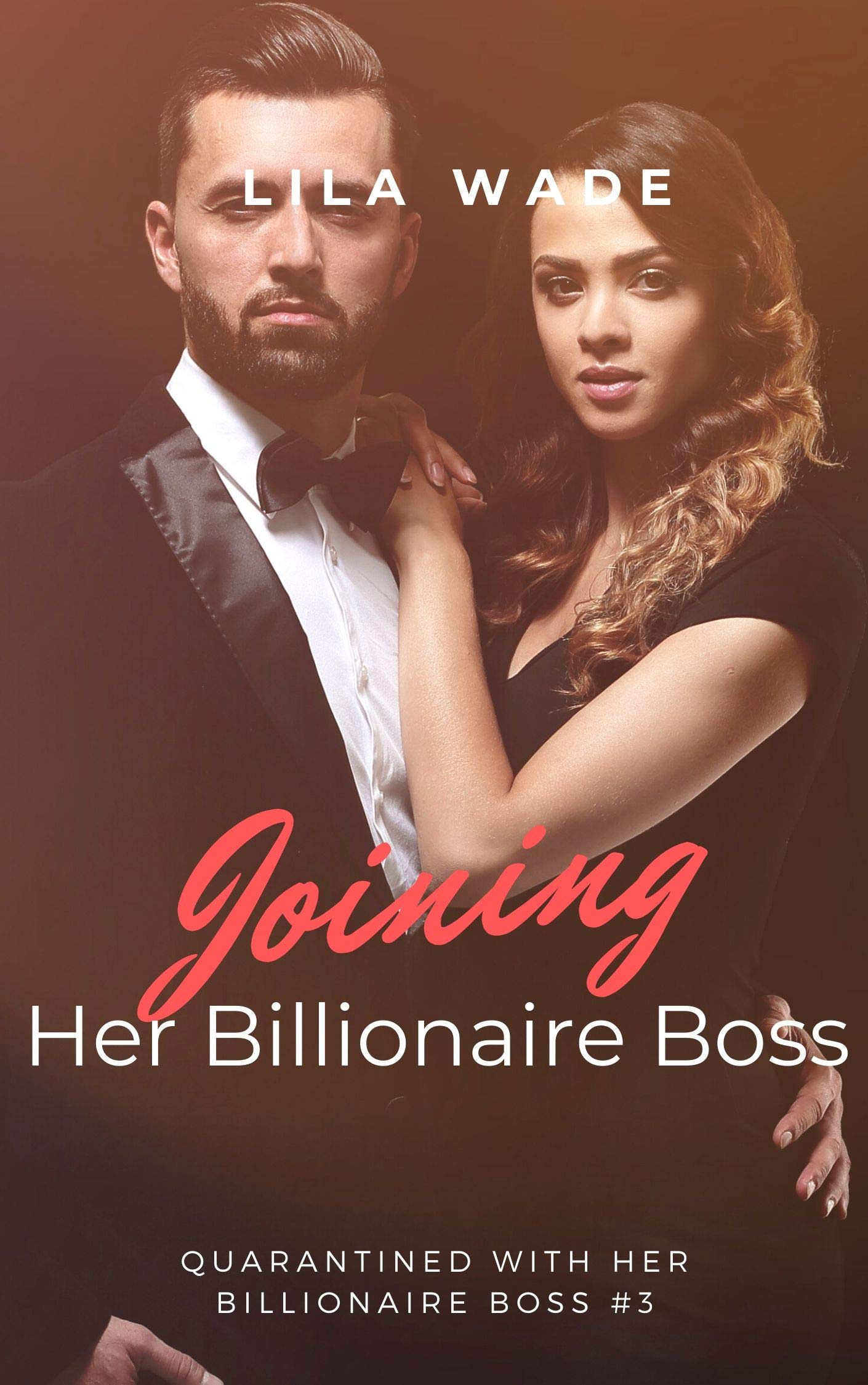 Joining Her Billionaire Boss: A Boyfriend Sharing Story by Lila Wade | Goodreads