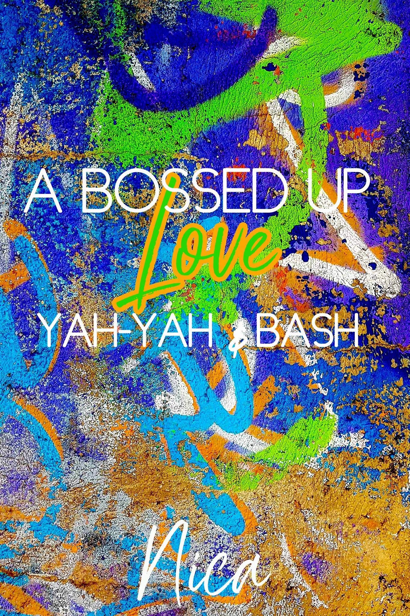 A Bossed Up Love: Yah-Yah & Bash by Jenica Johnson | Goodreads