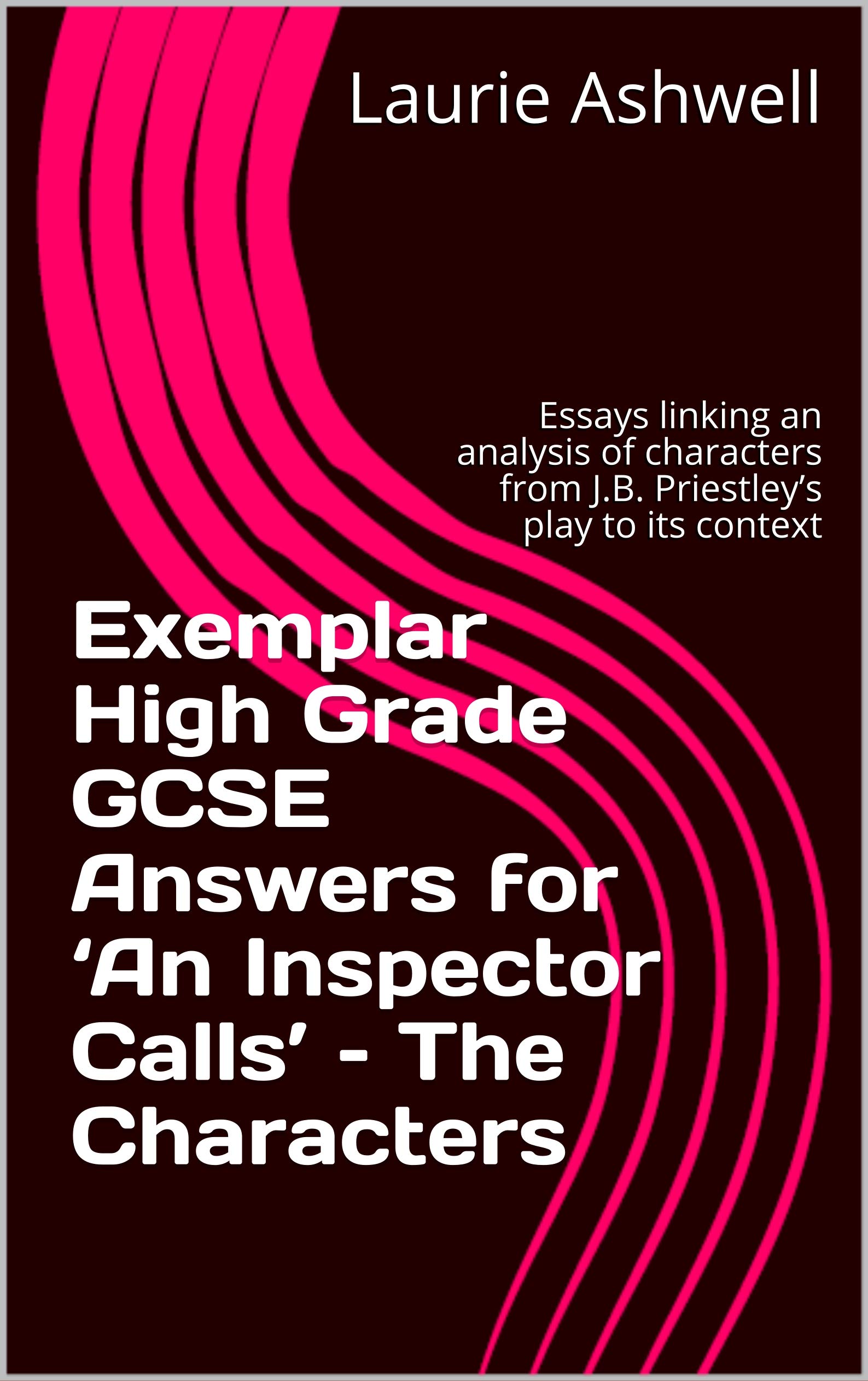 Exemplar High Grade GCSE Answers for ‘An Inspector Calls’ – The ...