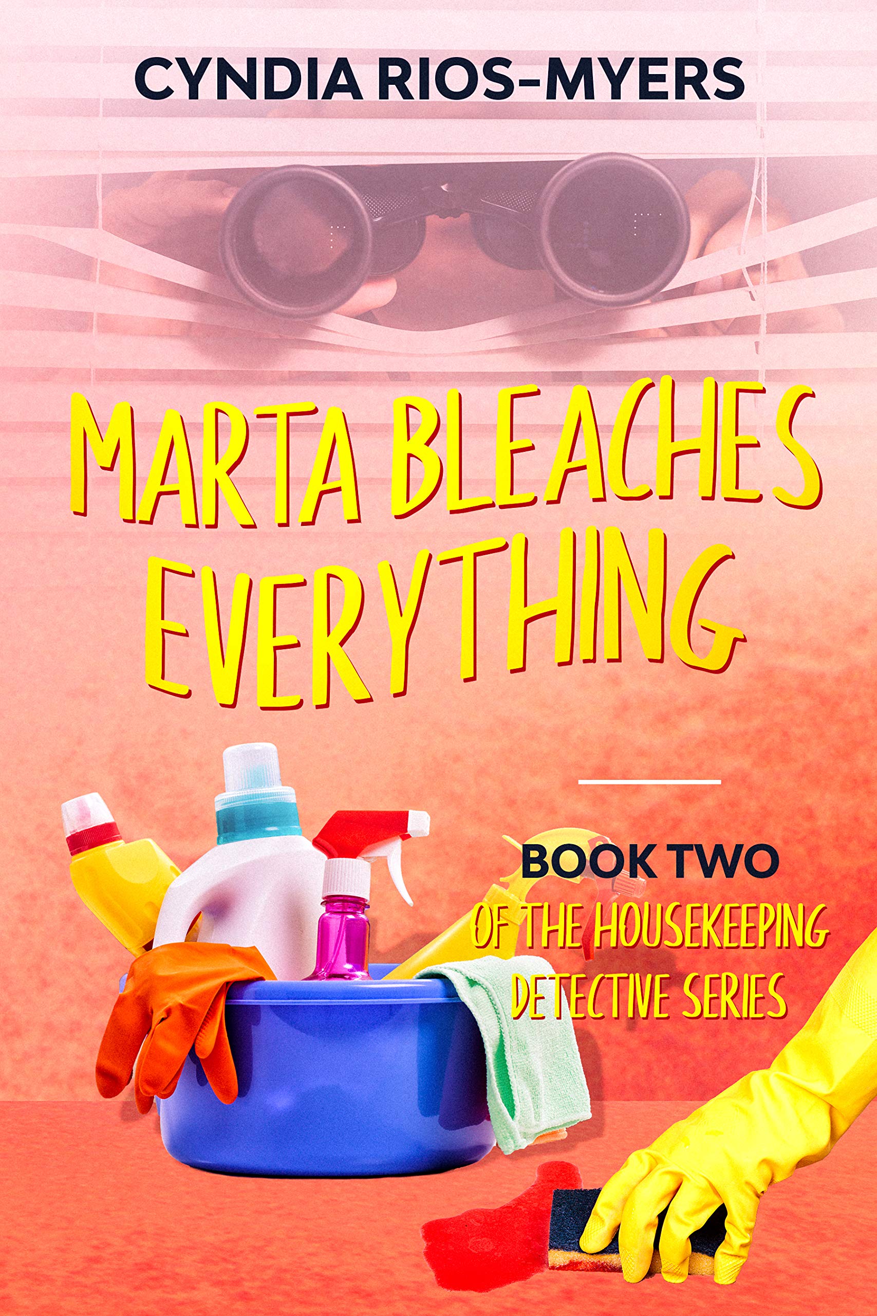 Marta Bleaches Everything - Book Two of the Housekeeping Detective ...