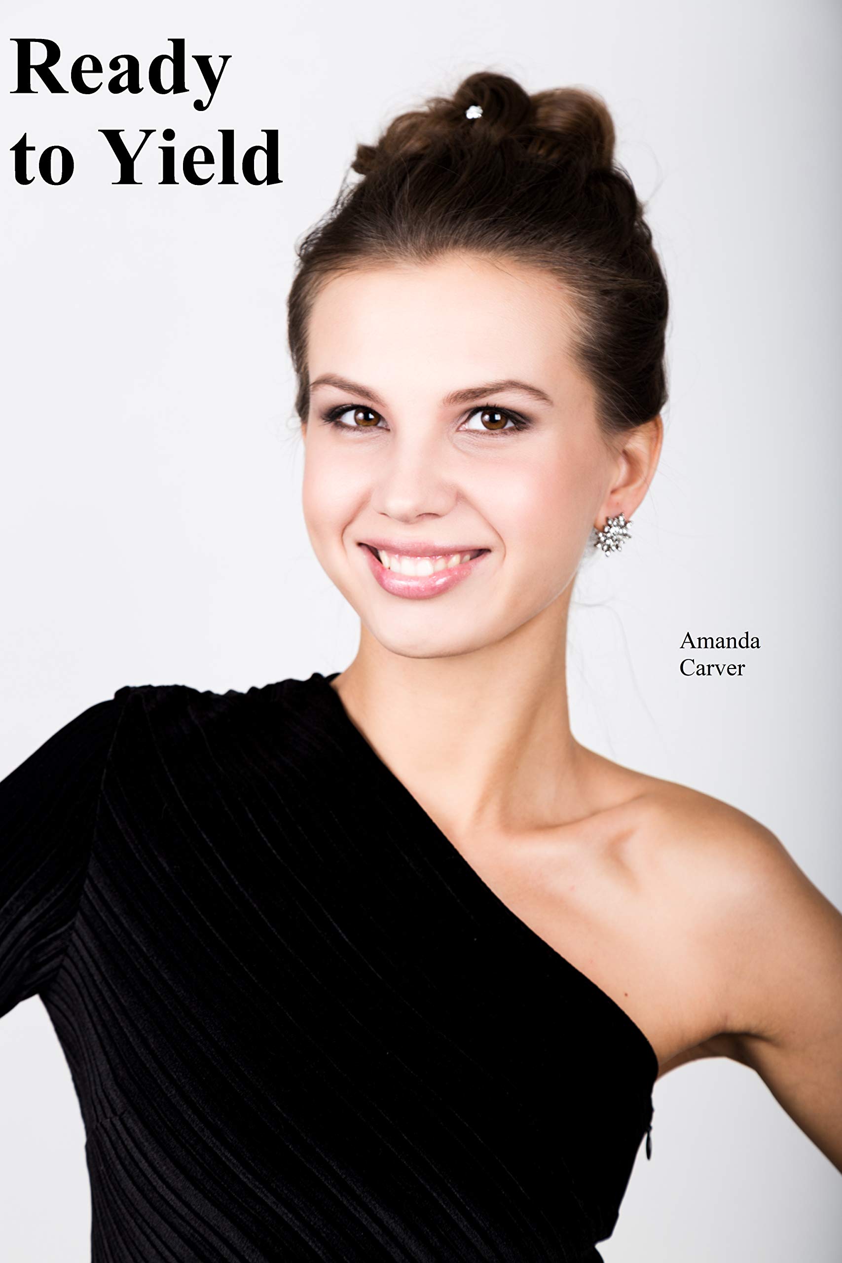 Ready to Yield by Amanda Carver | Goodreads