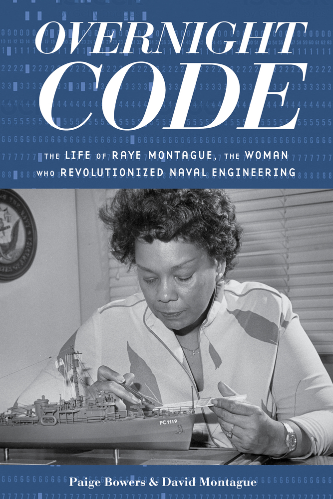 Overnight Code: The Life of Raye Montague, the Woman Who Revolutionized ...