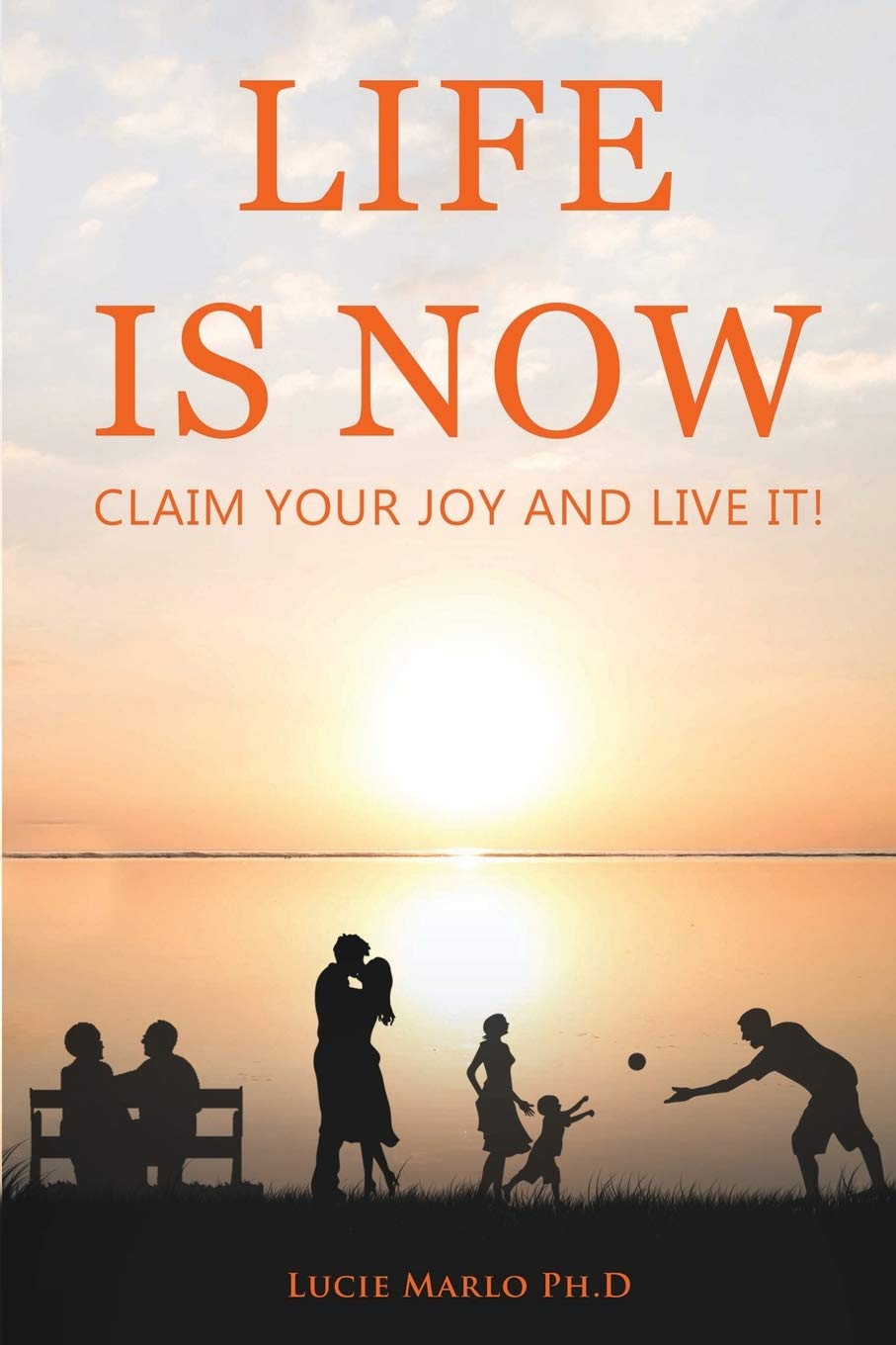 Life Is Now by Lucie Marlo | Goodreads