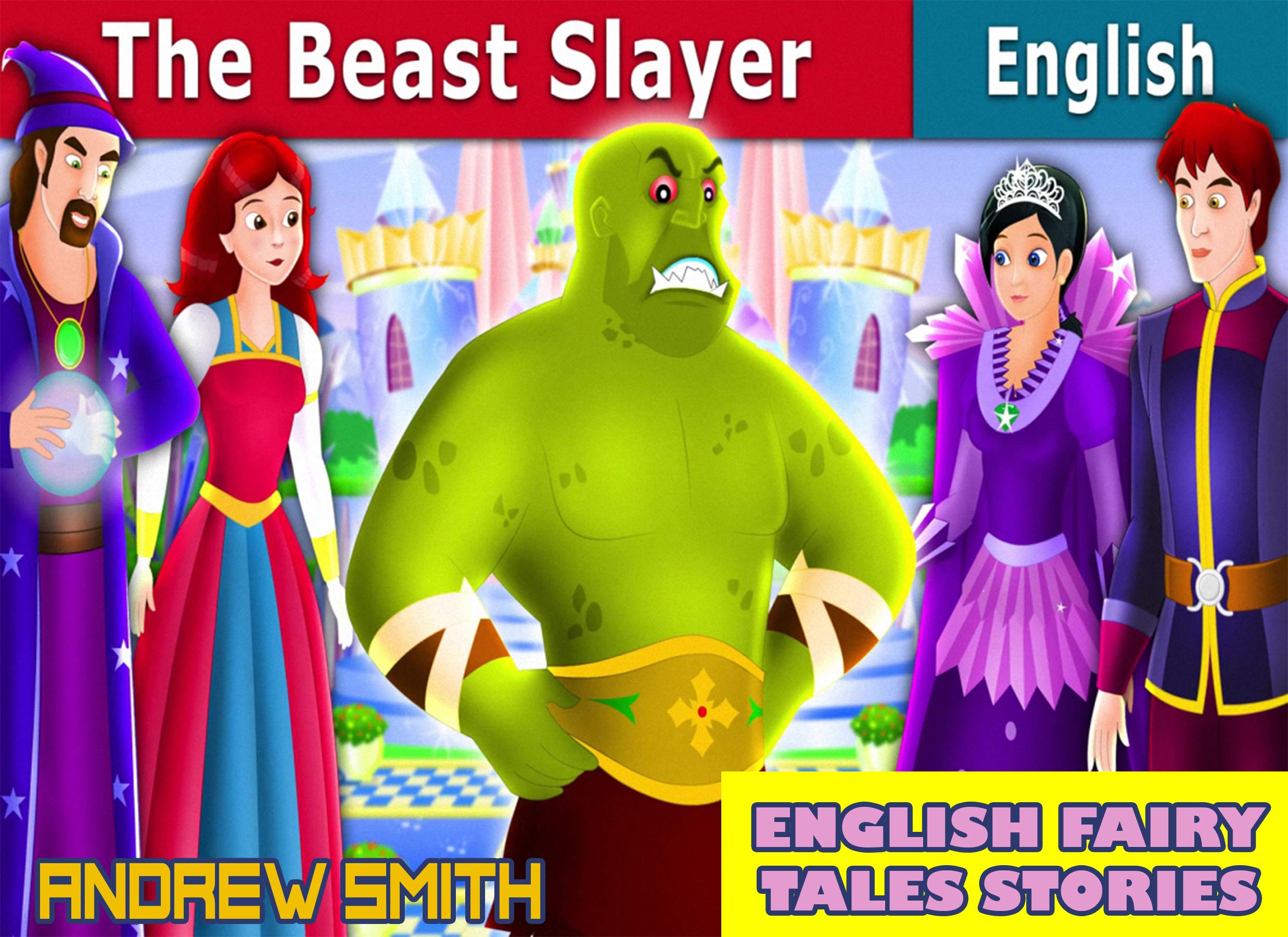 English Fairy Tales Stories: The Beast Slayer - Great 5-Minute Fairy ...