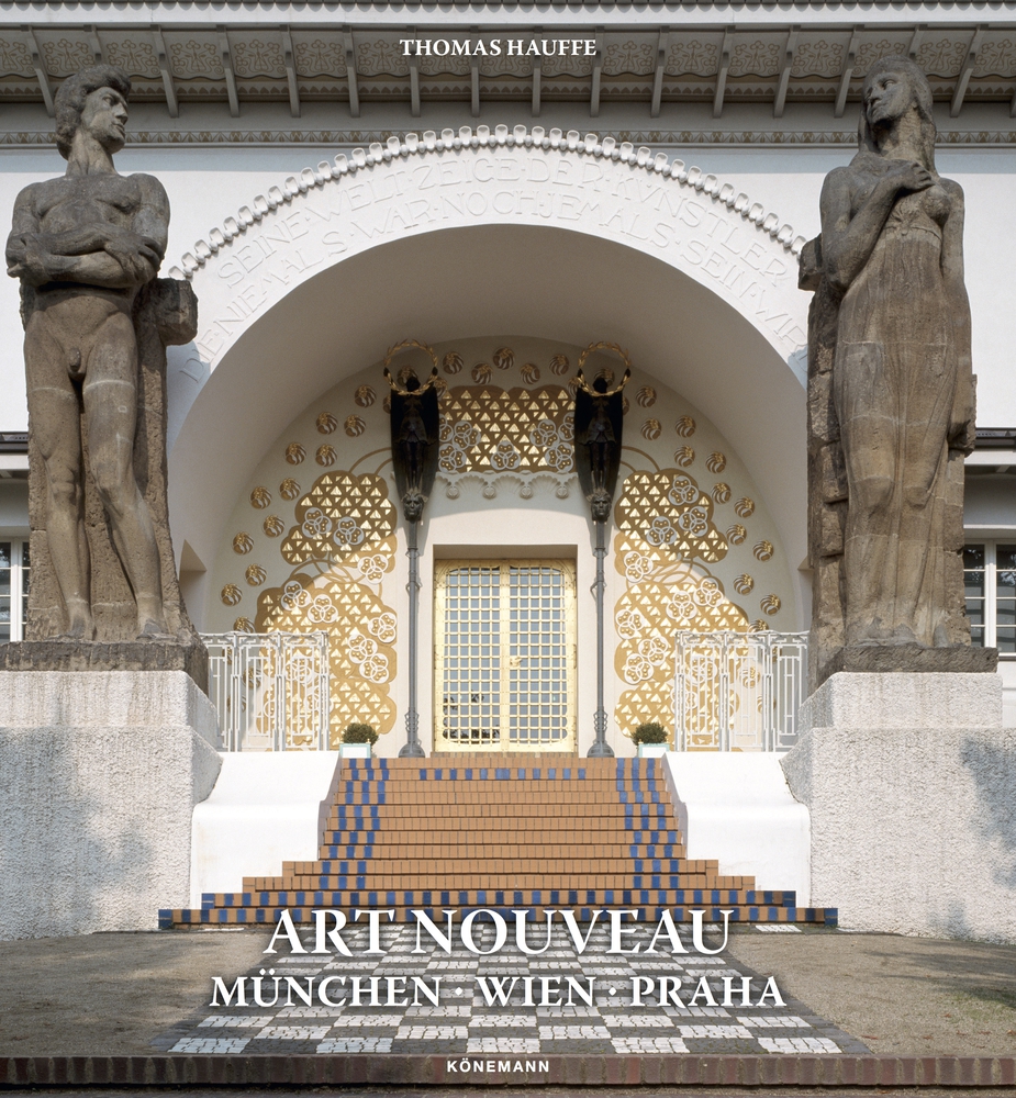 Art Nouveau München, Wien, Praha by Thomas Hauffe | Goodreads