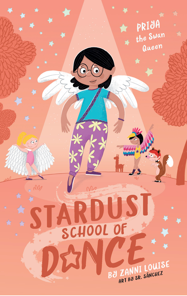 Priya the Swan Queen (Stardust School of Dance) by Zanni Louise | Goodreads