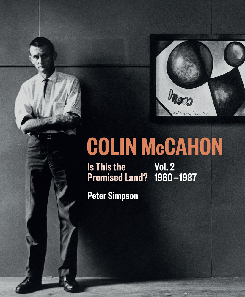 Colin McCahon: Is This the Promised Land?: Vol.2 1960-1987 by Peter ...
