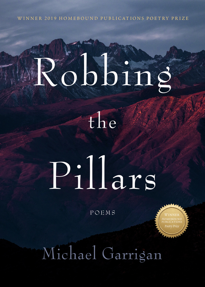 Robbing the Pillars: Poems by Michael Garrigan | Goodreads