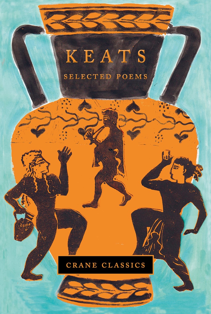 Keats: Selected Poems (Crane Classics) by John Keats | Goodreads