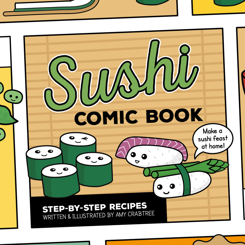 Sushi Comic Book: Step-by-Step Recipes by Amy Crabtree | Goodreads
