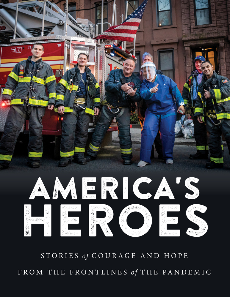 America's Heroes: Stories of Courage and Hope from the Frontlines of ...