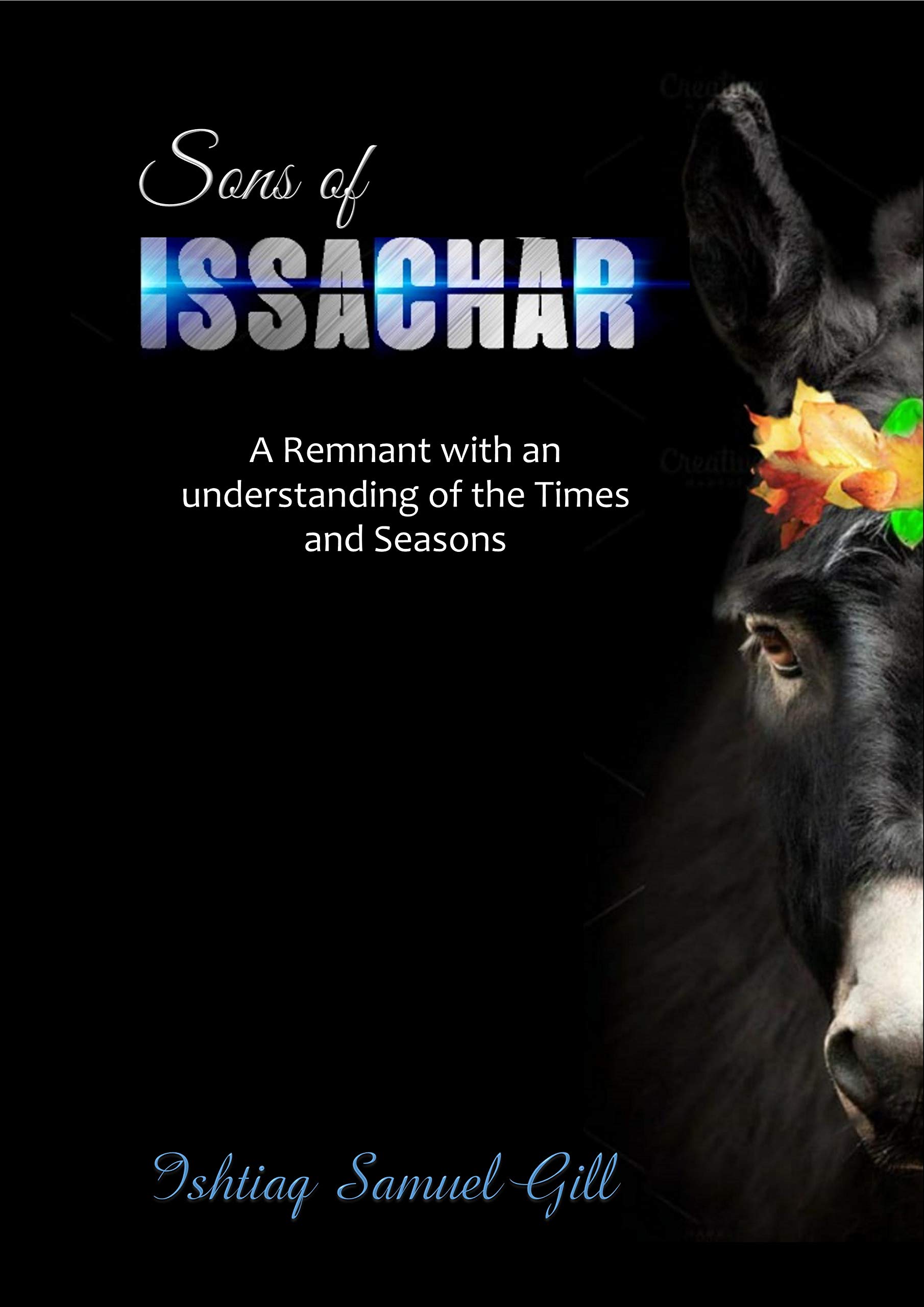 Sons of Issachar by Ishtiaq Samuel Gill | Goodreads