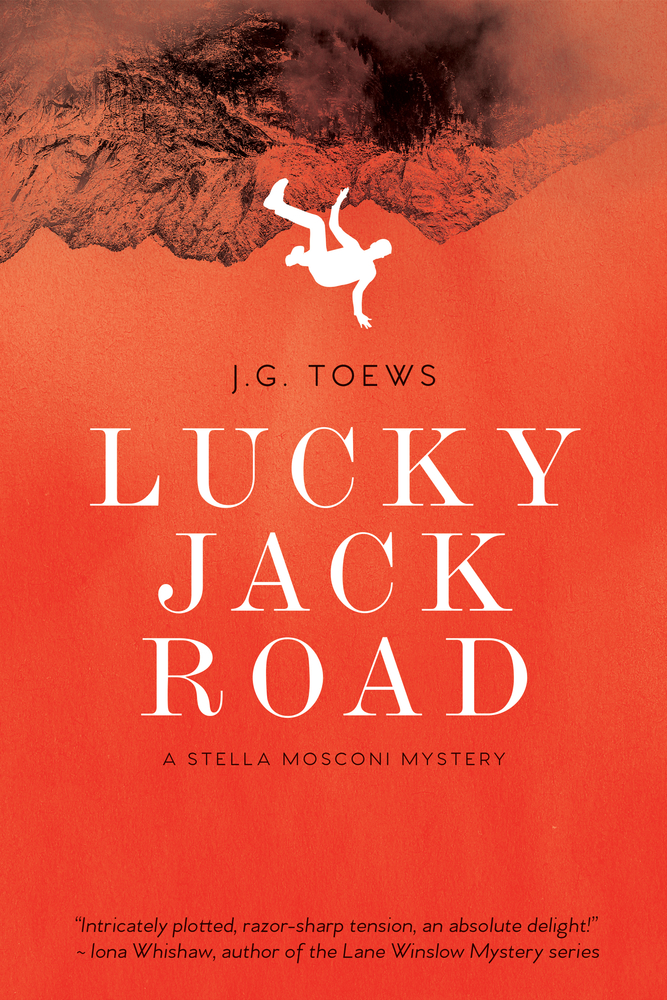 Lucky Jack Road (A Stella Mosconi Mystery) by J.G. Toews | Goodreads