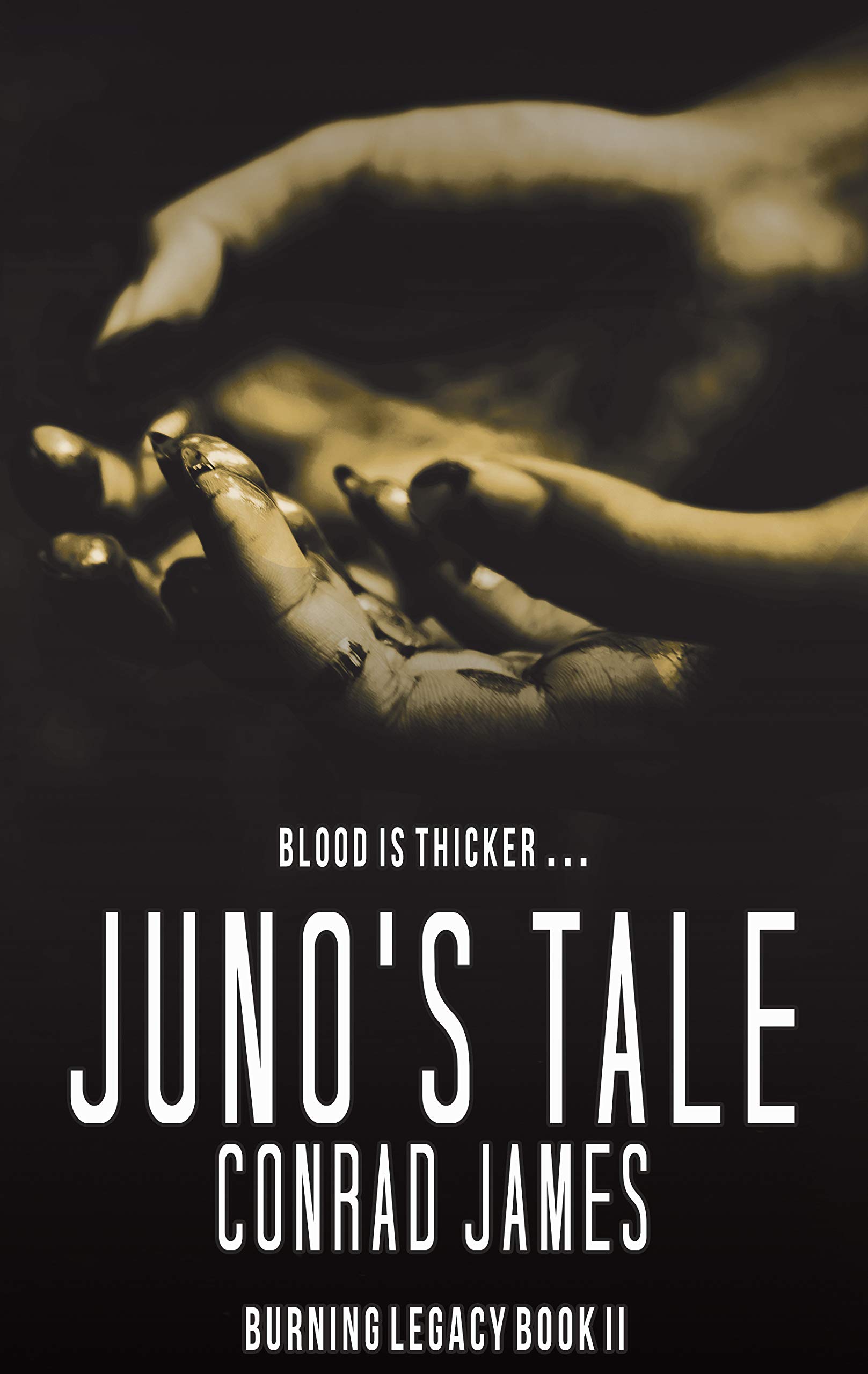Juno's Tale (Burning Legacy Book 2) by Conrad James | Goodreads