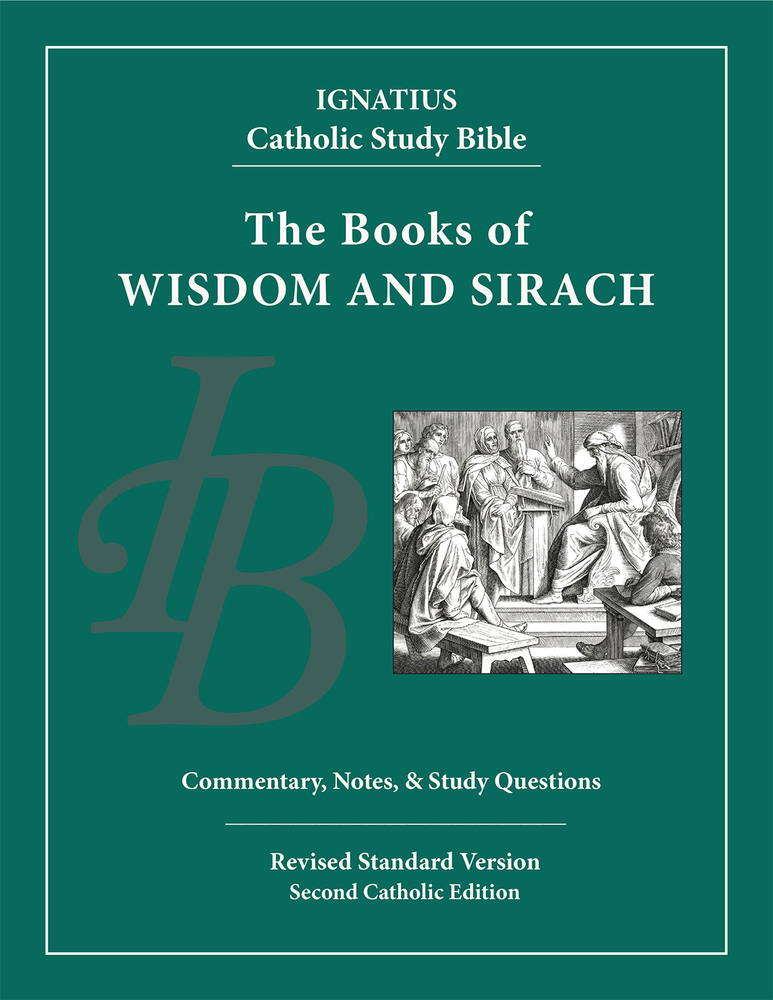 Wisdom and Sirach (Ignatius Catholic Study Bible) by Scott Hahn | Goodreads