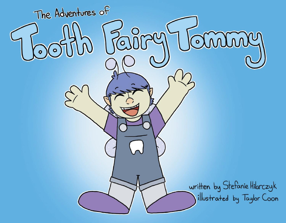 The Adventures of Tooth Fairy Tommy by Stefanie HIlarczyk | Goodreads