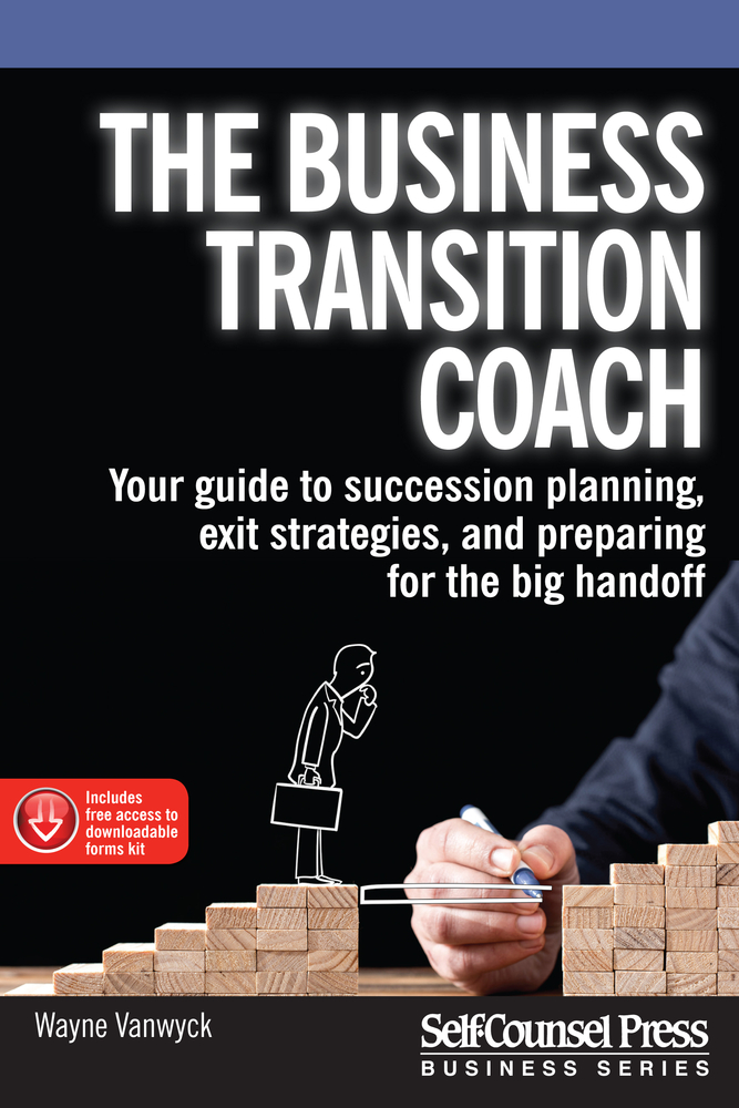 The Business Transition Coach: Your Guide to Succession Planning, Exit ...