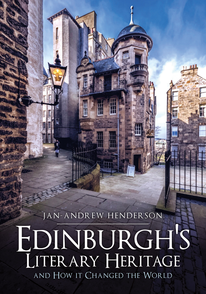 Edinburgh's Literary Heritage and How It Changed the World by Jan ...