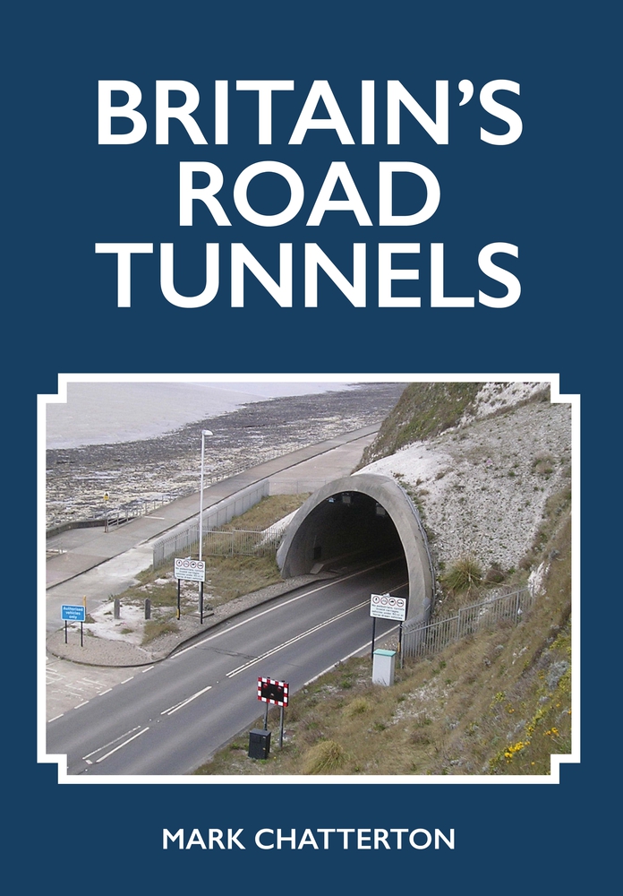Britain's Road Tunnels by Mark Chatterton | Goodreads