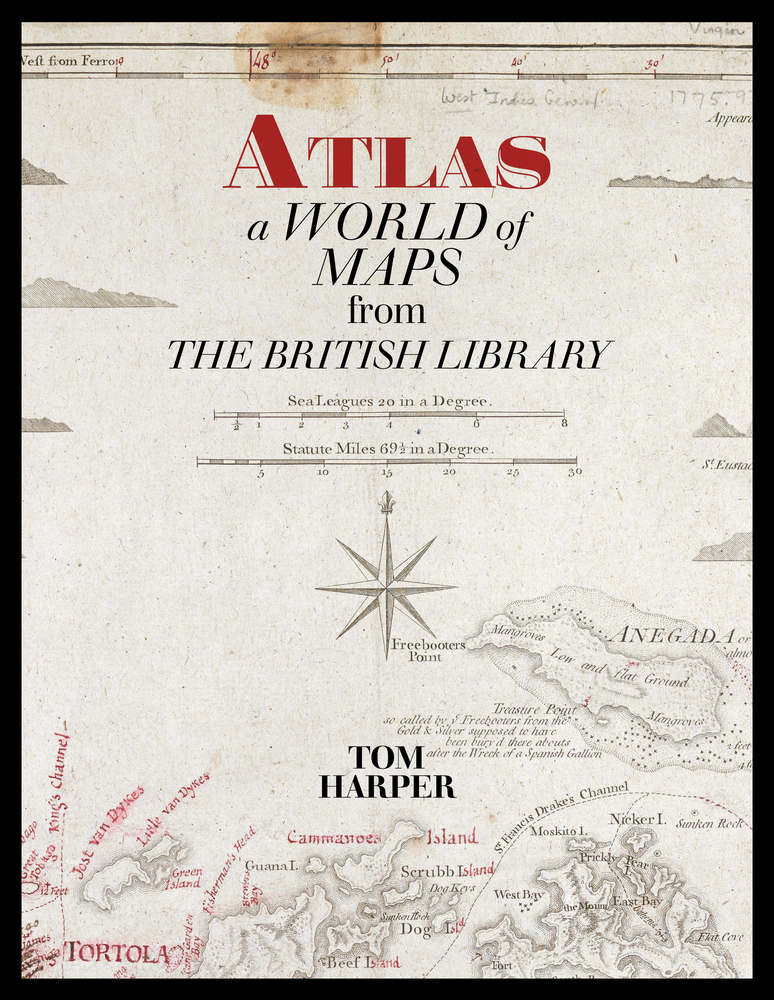 Atlas: A World of Maps from the British Library by Tom Harper | Goodreads
