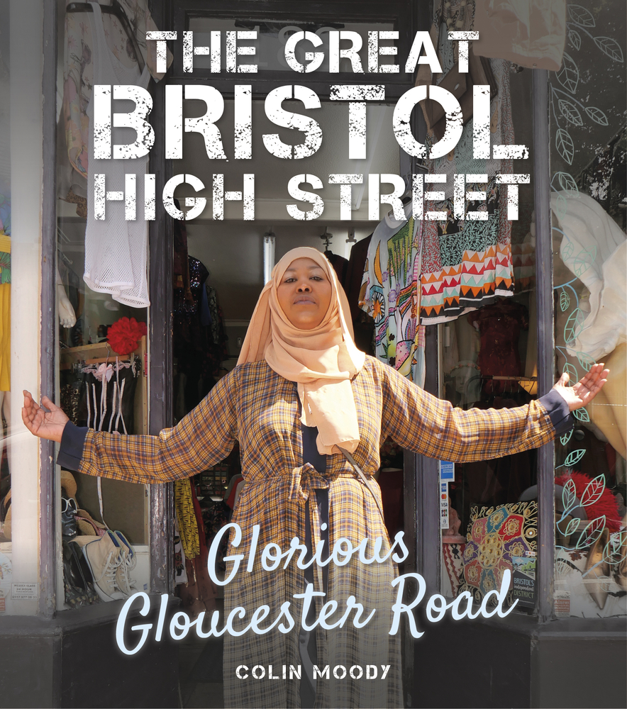 The Great Bristol High Street: Glorious Gloucester Road by Colin Moody ...