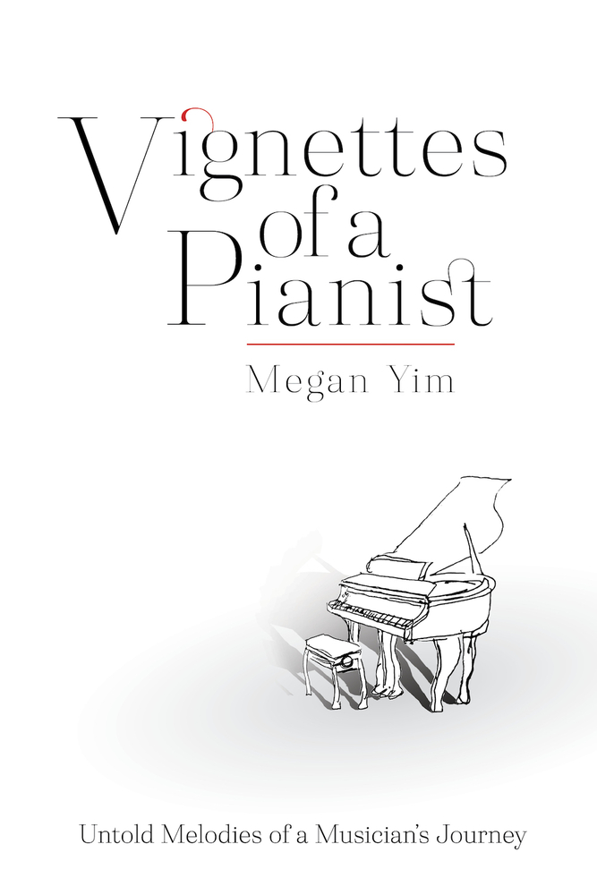 Vignettes of a Pianist: Untold Melodies of a Musician’s Journey by ...