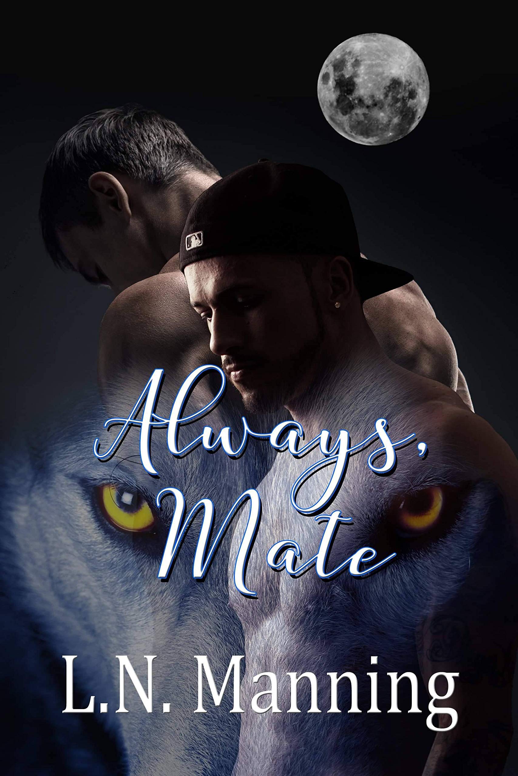 Always, Mate (Crescent Edge Pack Book 2.5) by L.N. Manning | Goodreads