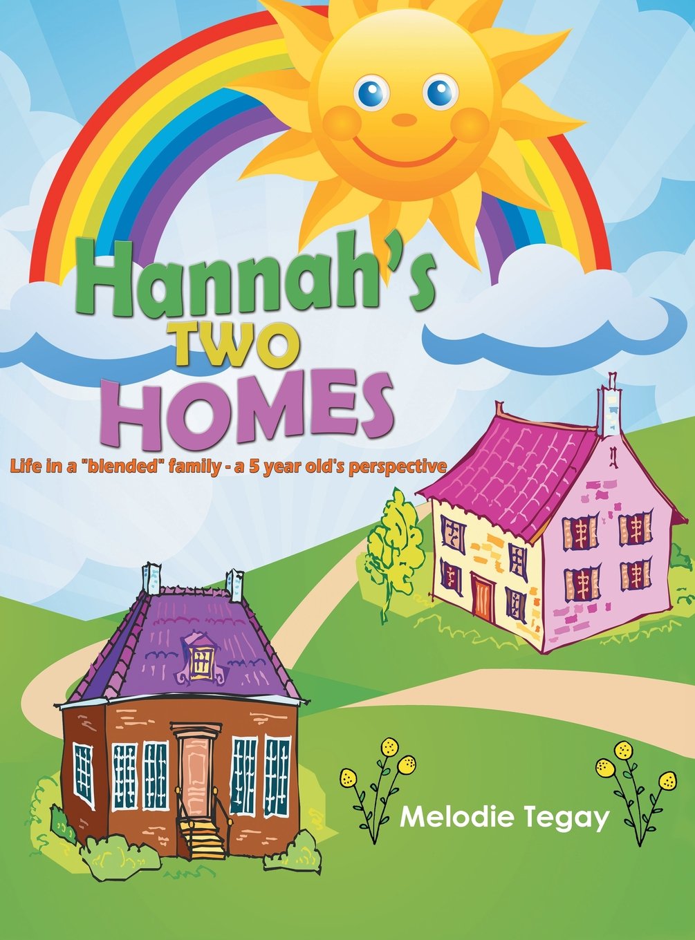 Hannah's Two Homes: Life in a "blended" family; a 5 year old's ...