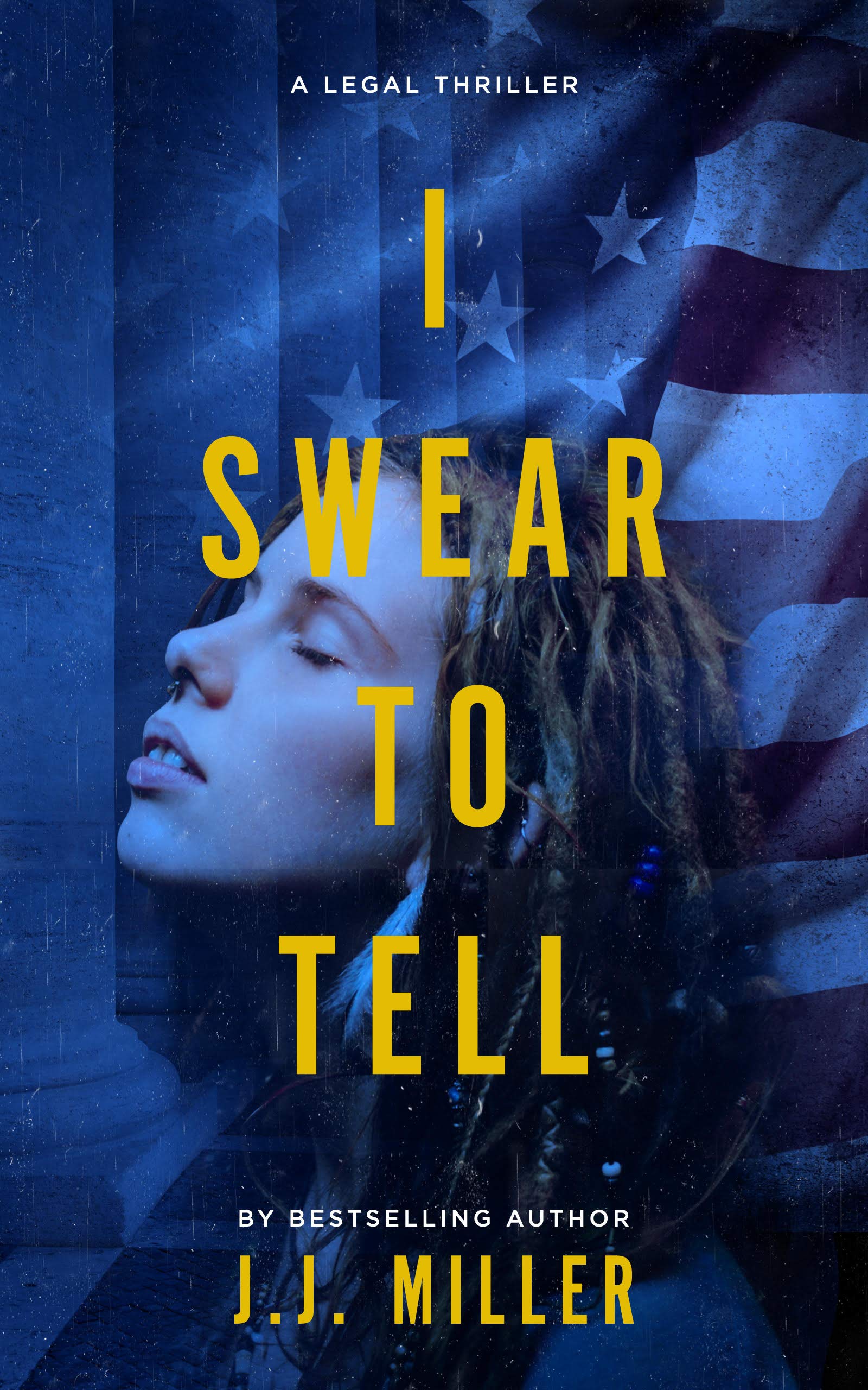 I Swear To Tell (Cadence Elliott Legal Thriller, #1) by J.J. Miller ...