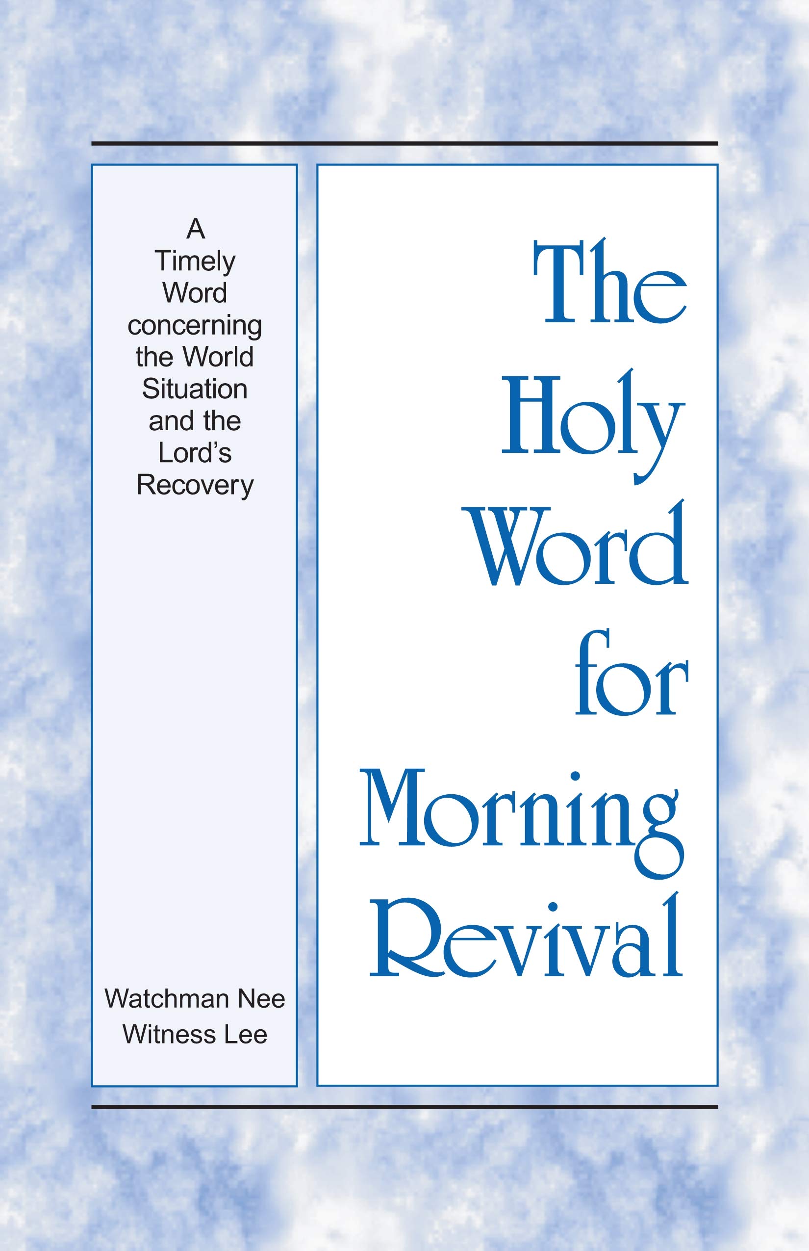 A Timely Word concerning the World Situation and the Lord’s Recovery by ...