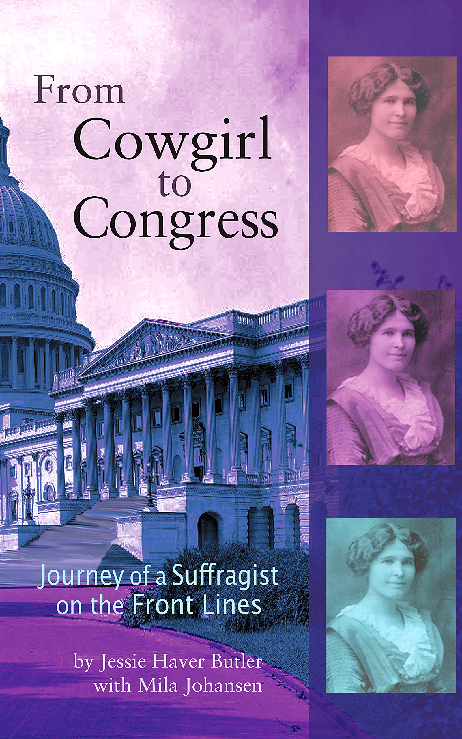 From Cowgirl to Congress: Journey of a Suffragist on the Front Lines by ...