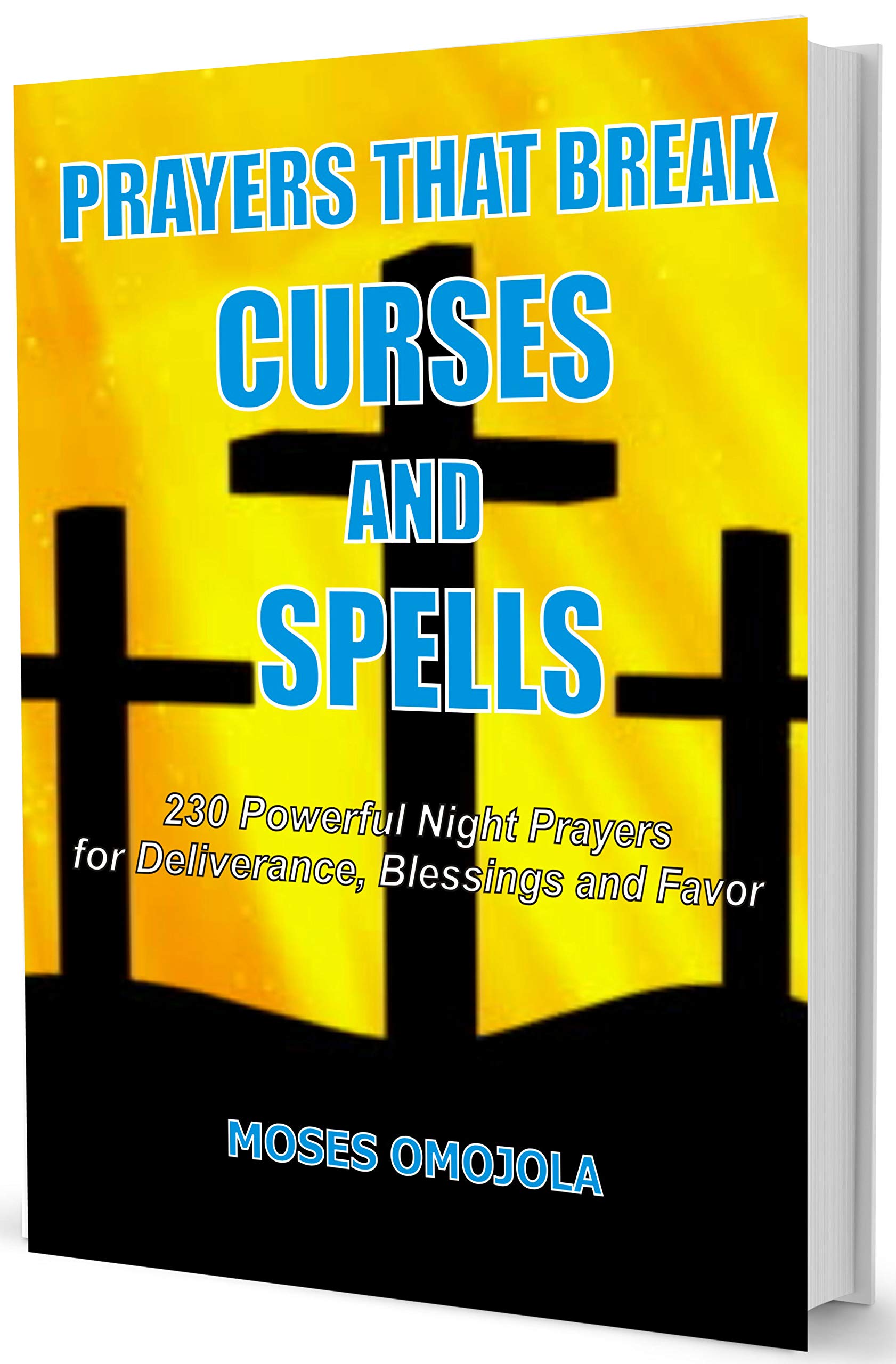 Prayers That Break Curses And Spells: 230 Powerful Night Prayers For Deliverance, Blessings And ...