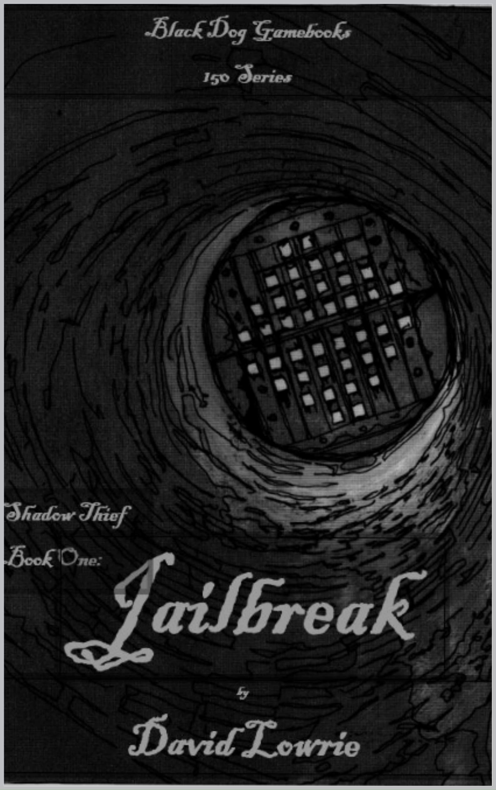 Jailbreak: (Shadow Thief Book One) by David Lowrie | Goodreads