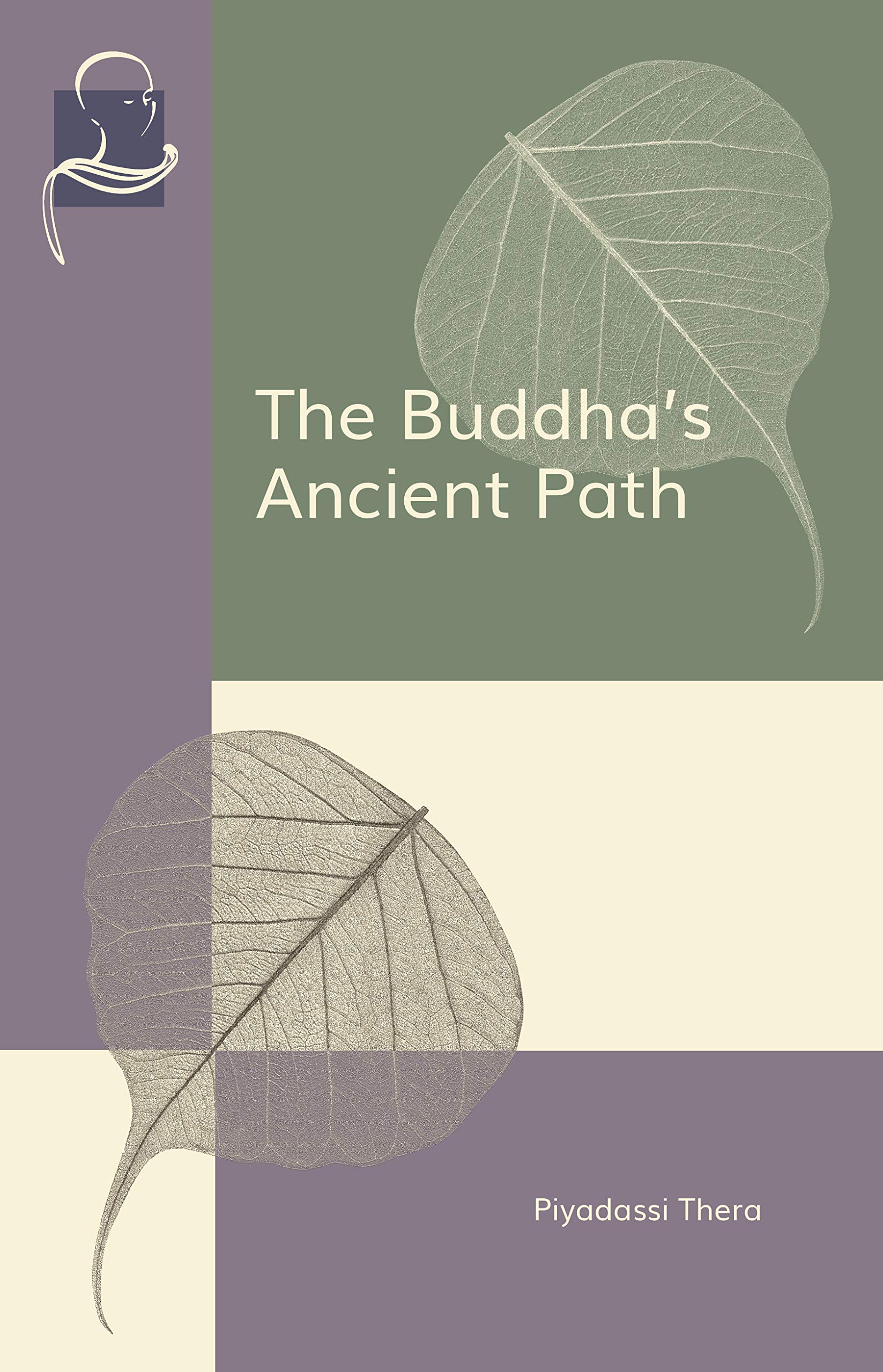 Buddha’s Ancient Path, The by Piyadassi Thera | Goodreads