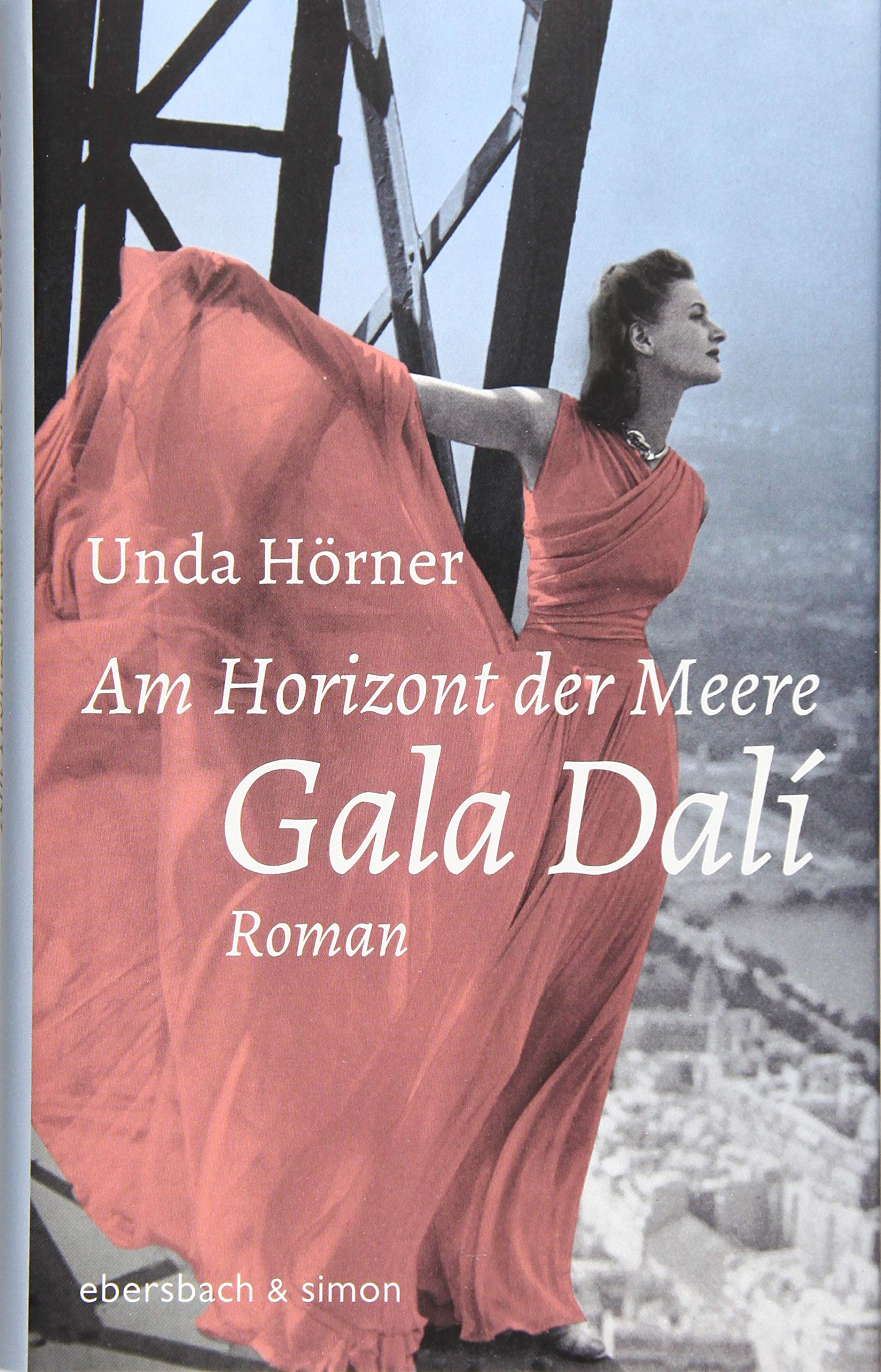 Am Horizont der Meere: Gala Dali. Roman by Unda Hörner | Goodreads